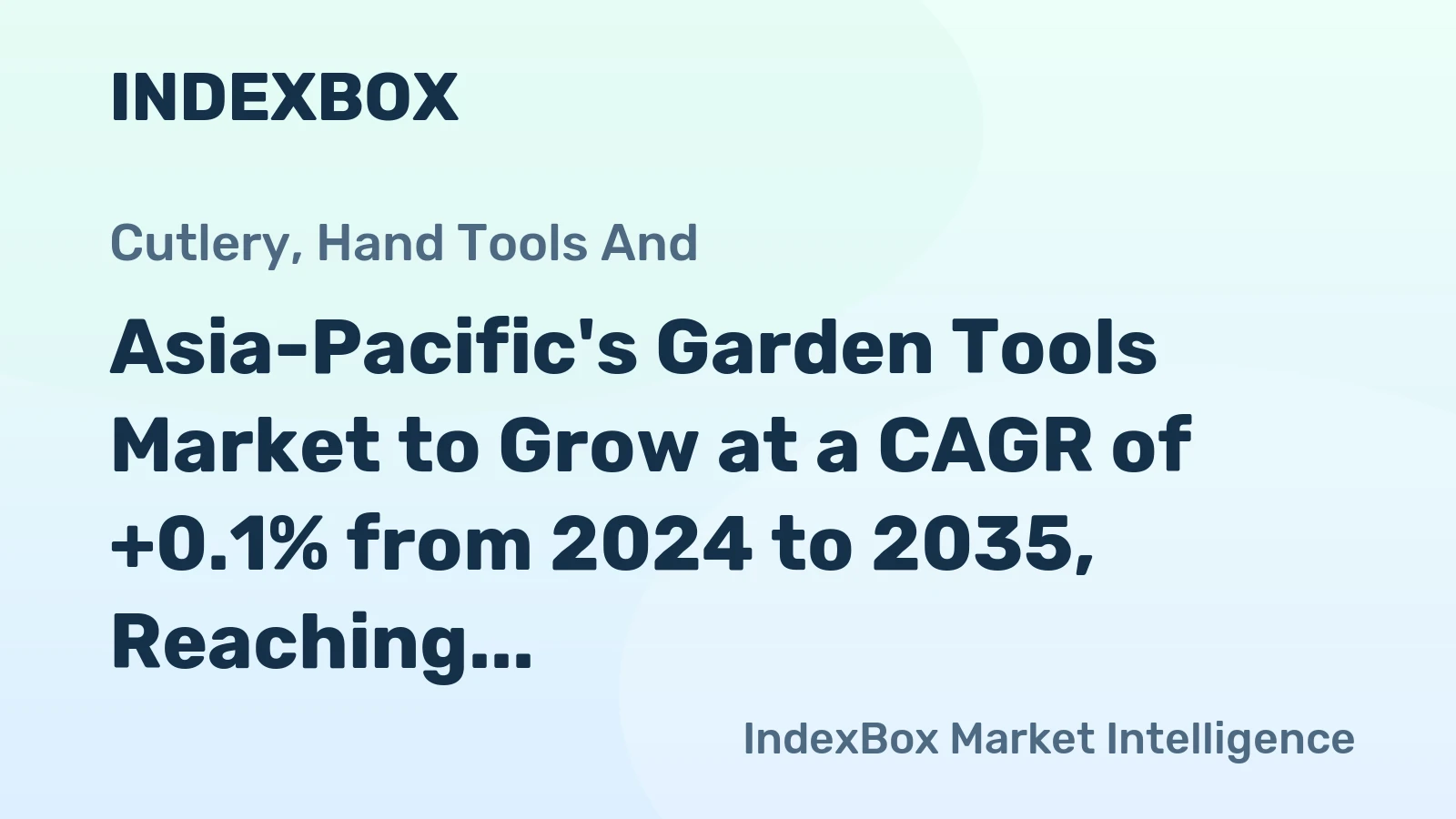 Asia-Pacific's Garden Tools Market to Grow at a CAGR of +0.1% from 2024 to 2035, Reaching 168K Tons by 2035