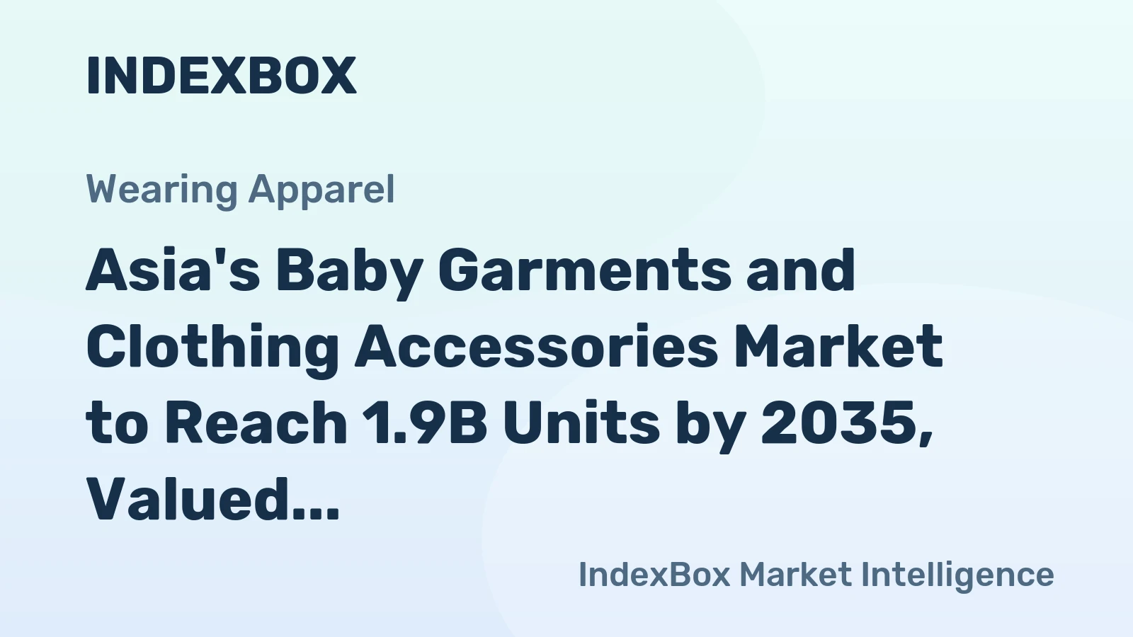 Asia's Baby Garments and Clothing Accessories Market to Reach 1.9B Units by 2035, Valued at $51.9B