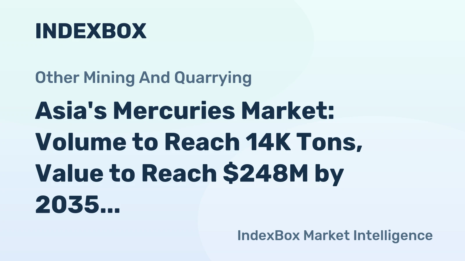 Asia's Mercuries Market: Volume to Reach 14K Tons, Value to Reach $248M by 2035