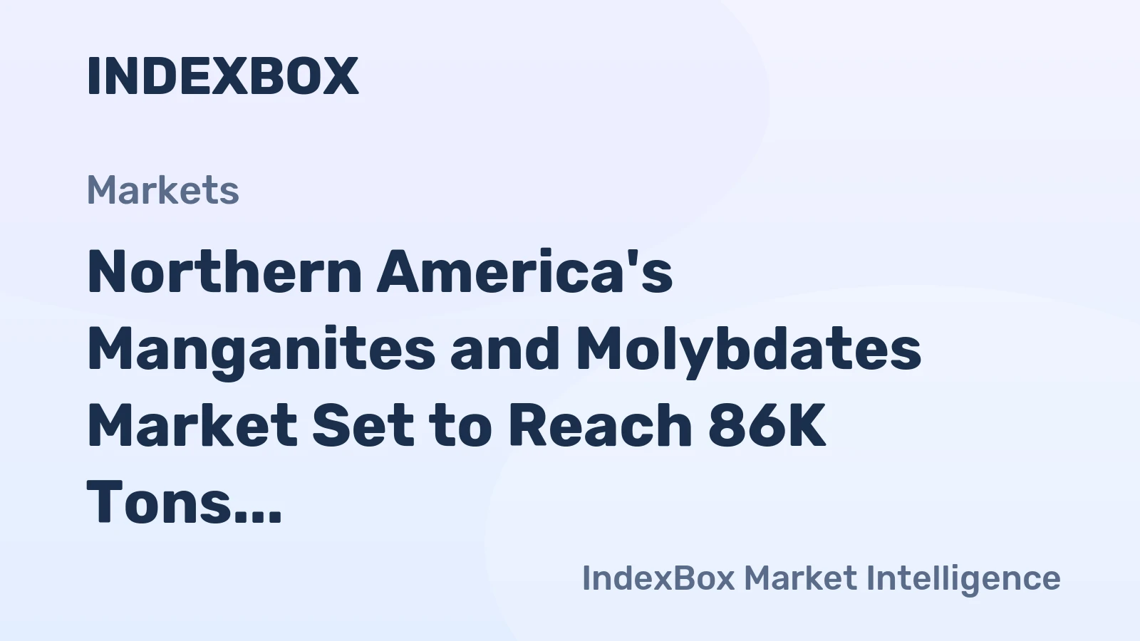 Northern America's Manganites and Molybdates Market Set to Reach 86K Tons and $1.3 Billion