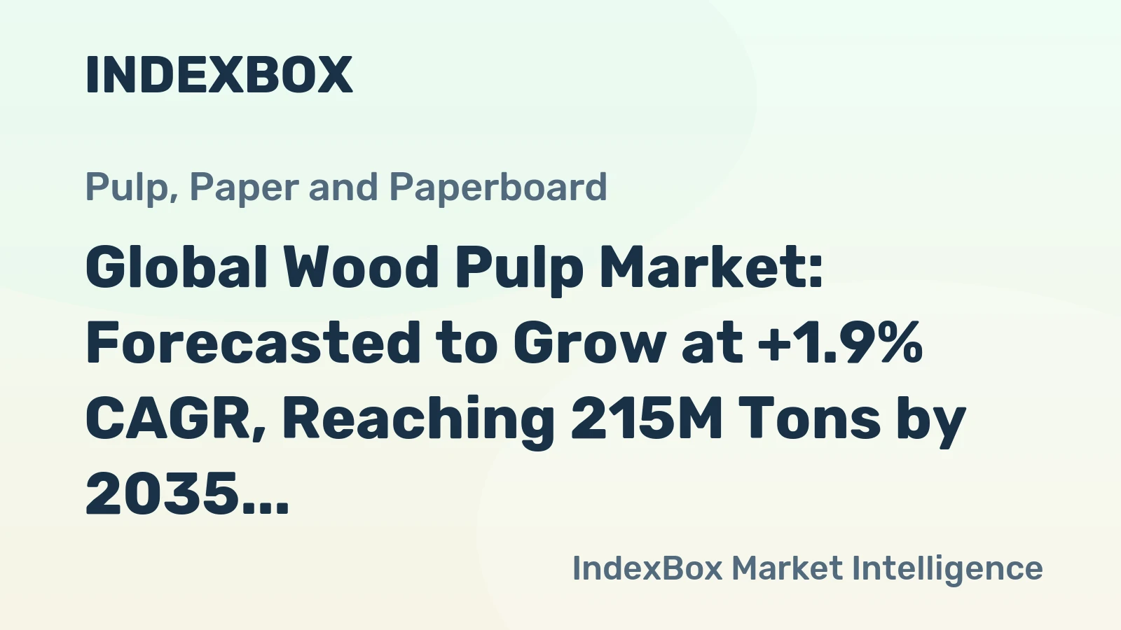 Global Wood Pulp Market: Forecasted to Grow at +1.9% CAGR, Reaching 215M Tons by 2035