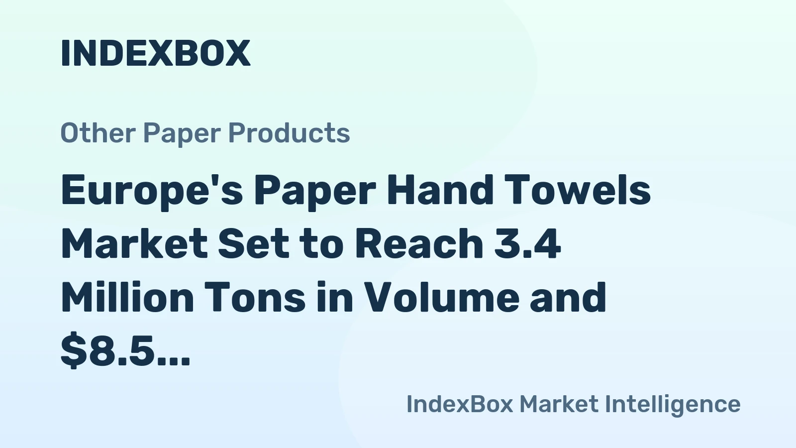 Europe's Paper Hand Towels Market Set to Reach 3.4 Million Tons in Volume and $8.5 Billion in Value by 2035