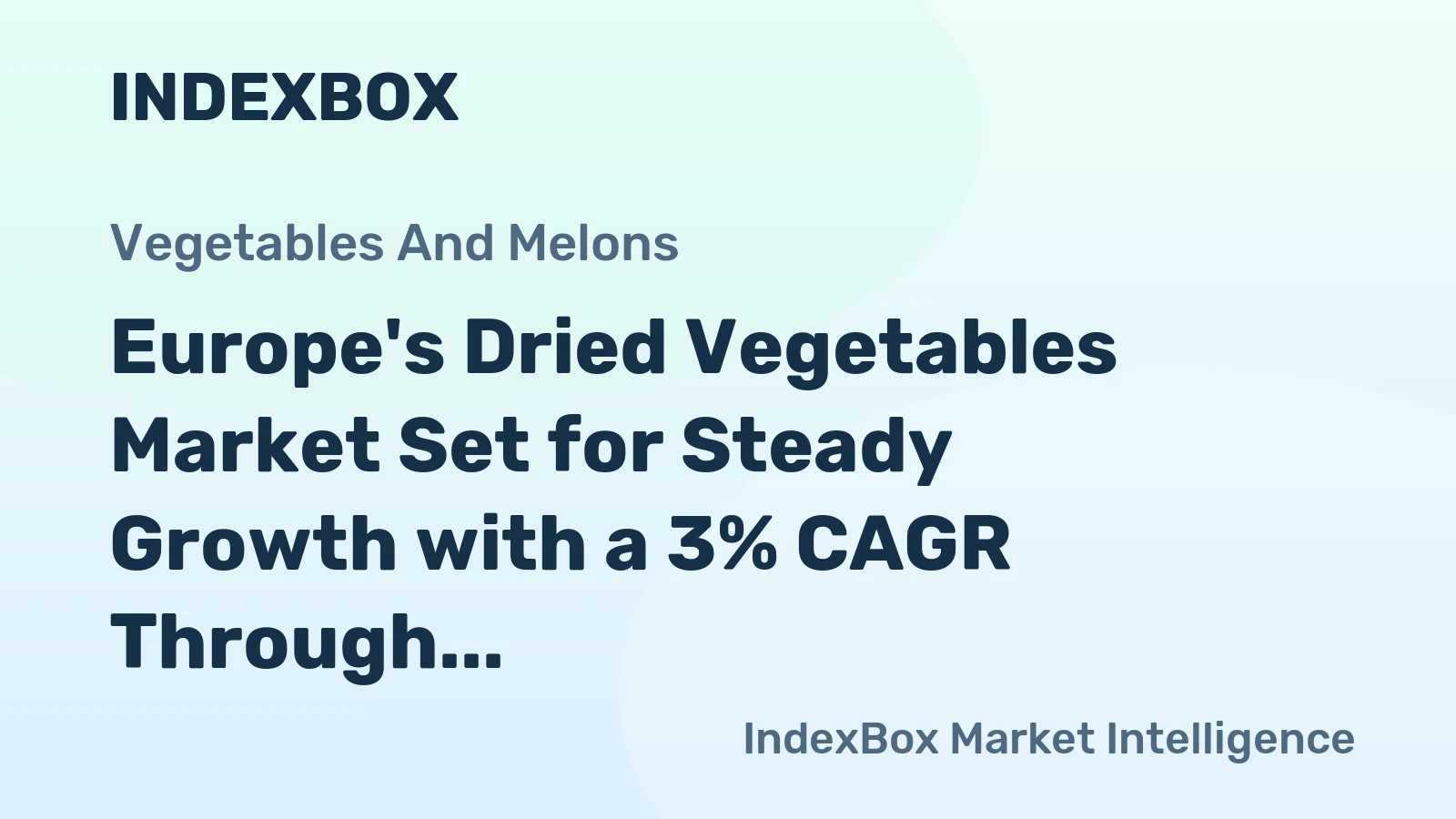 Europe's Dried Vegetables Market Set for Steady Growth with a 3% CAGR Through 2035