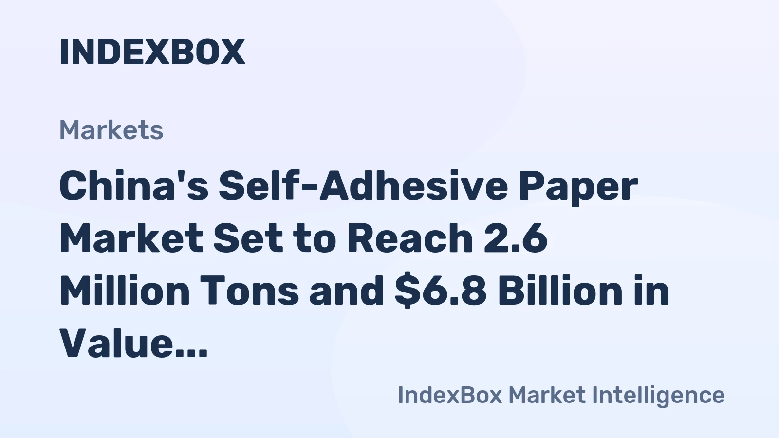 China's Self-Adhesive Paper Market Set to Reach 2.6 Million Tons and $6.8 Billion in Value