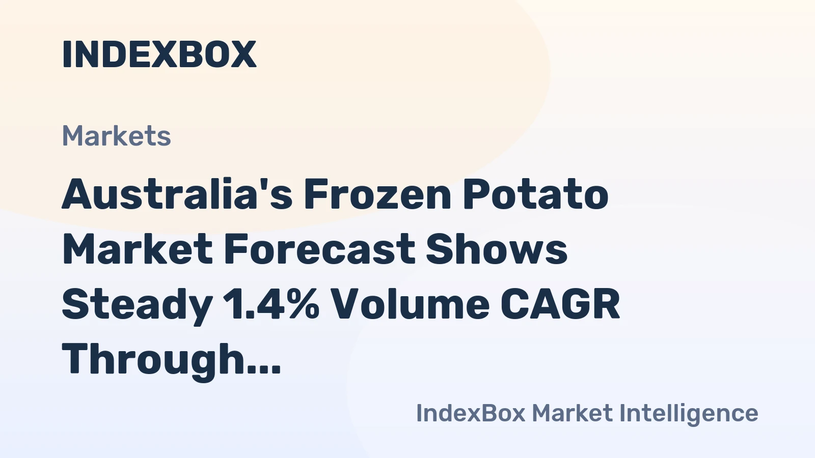 Australia's Frozen Potato Market Forecast Shows Steady 1.4% Volume CAGR Through 2035