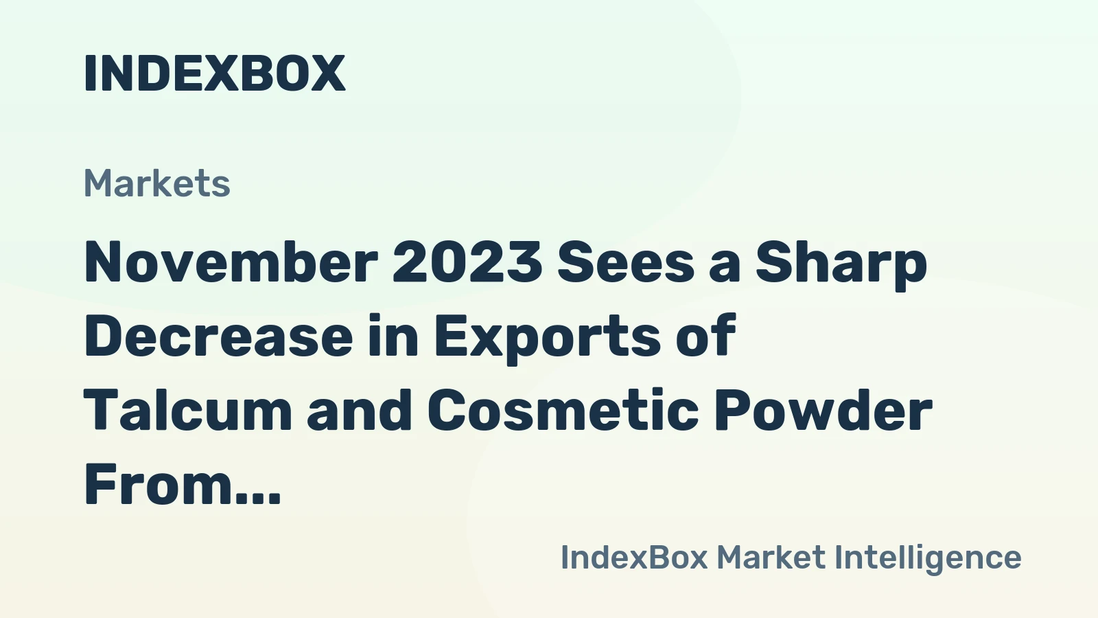 November 2023 Sees a Sharp Decrease in Exports of Talcum and Cosmetic Powder From Poland, Now Totaling $10M.