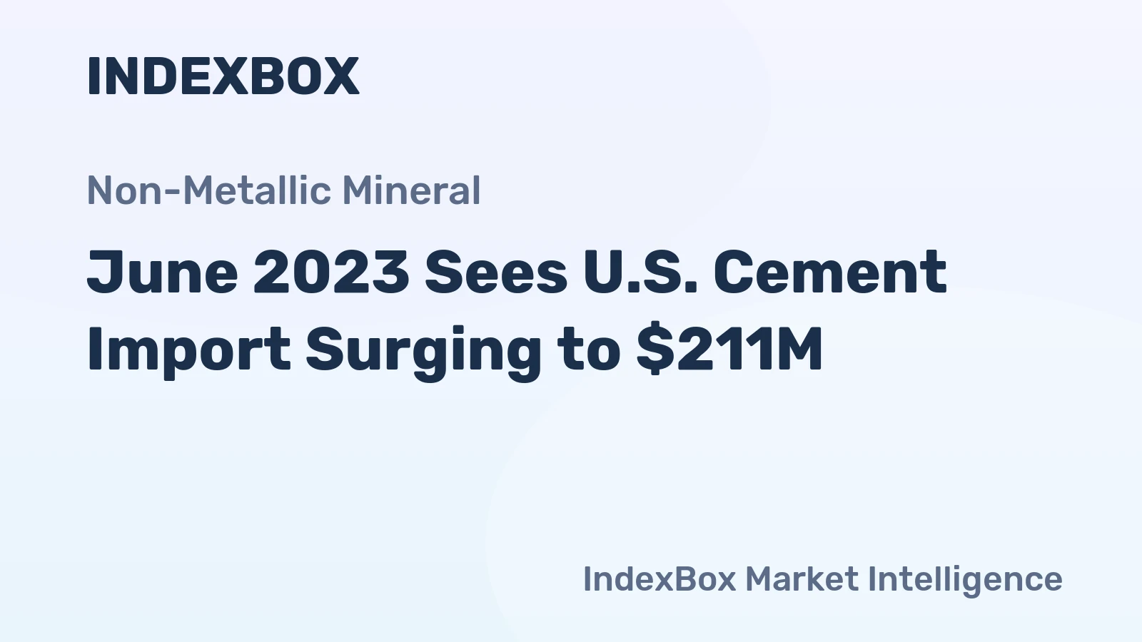 June 2023 Sees U.S. Cement Import Surging to $211M