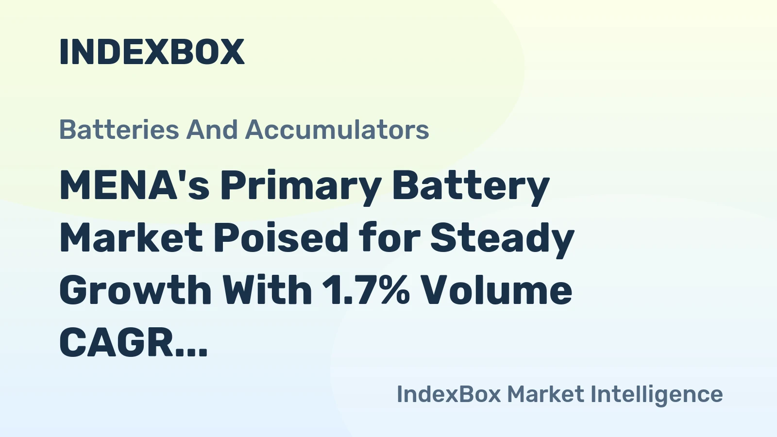 MENA's Primary Battery Market Poised for Steady Growth With 1.7% Volume CAGR Through 2035