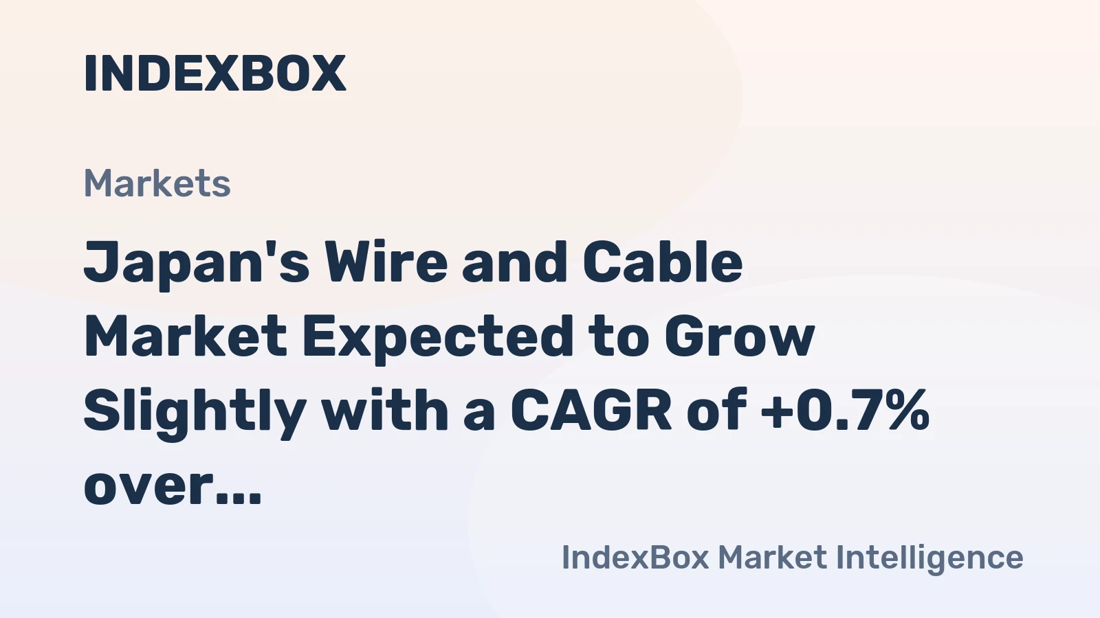 Japan's Wire and Cable Market Expected to Grow Slightly with a CAGR of +0.7% over the Next Decade