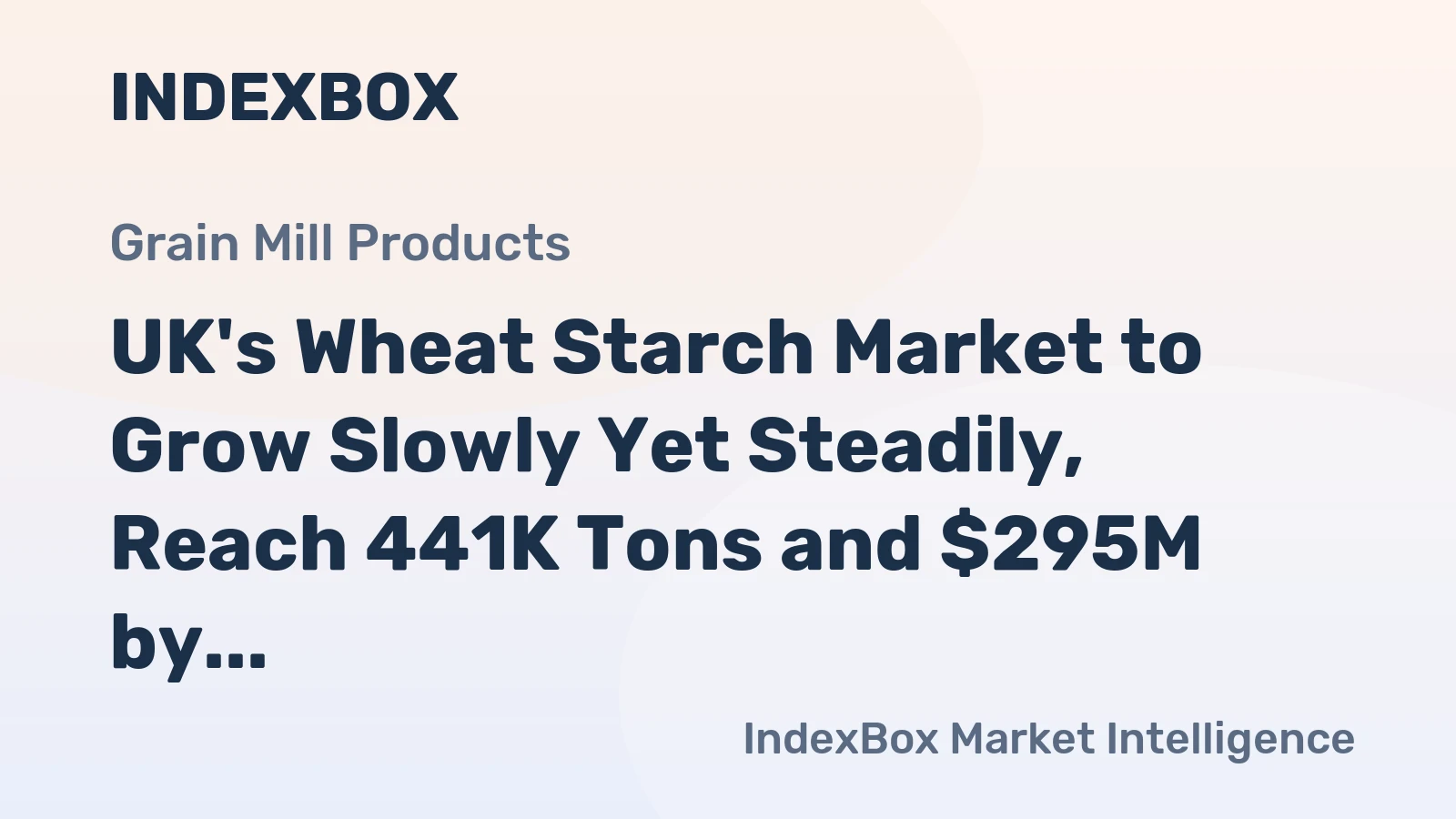 UK's Wheat Starch Market to Grow Slowly Yet Steadily, Reach 441K Tons and $295M by 2035