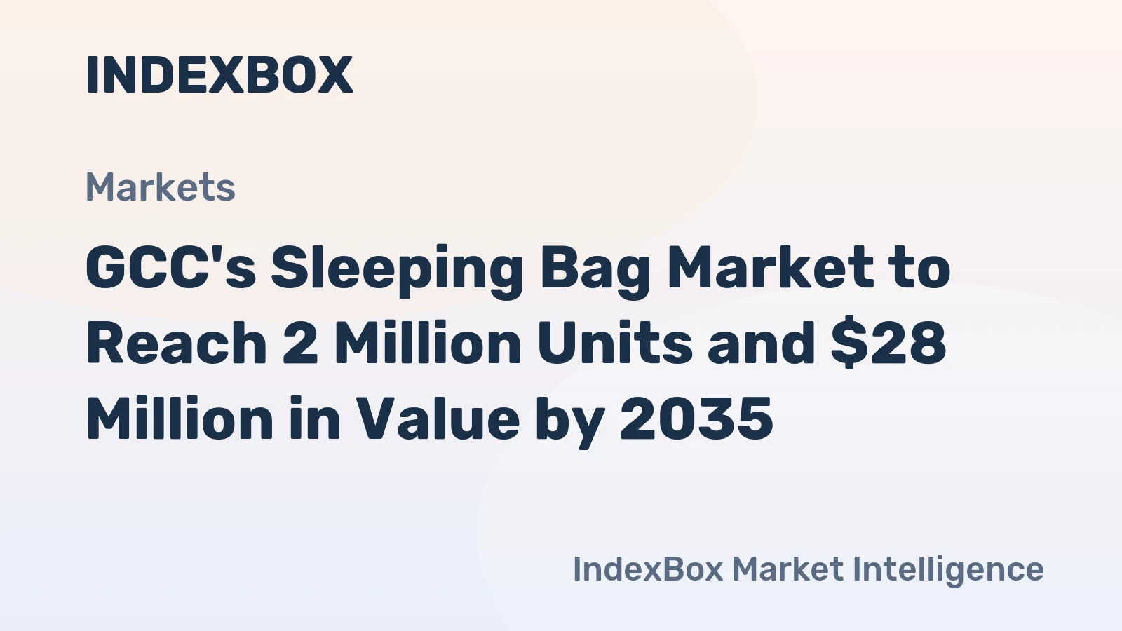 GCC's Sleeping Bag Market to Reach 2 Million Units and $28 Million in Value by 2035