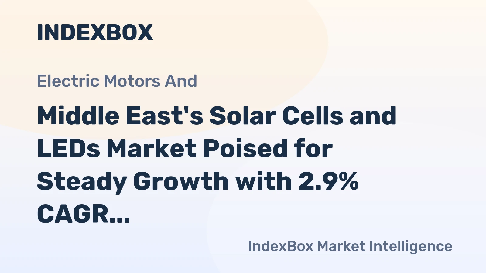 Middle East's Solar Cells and LEDs Market Poised for Steady Growth with 2.9% CAGR in Value Through 2035