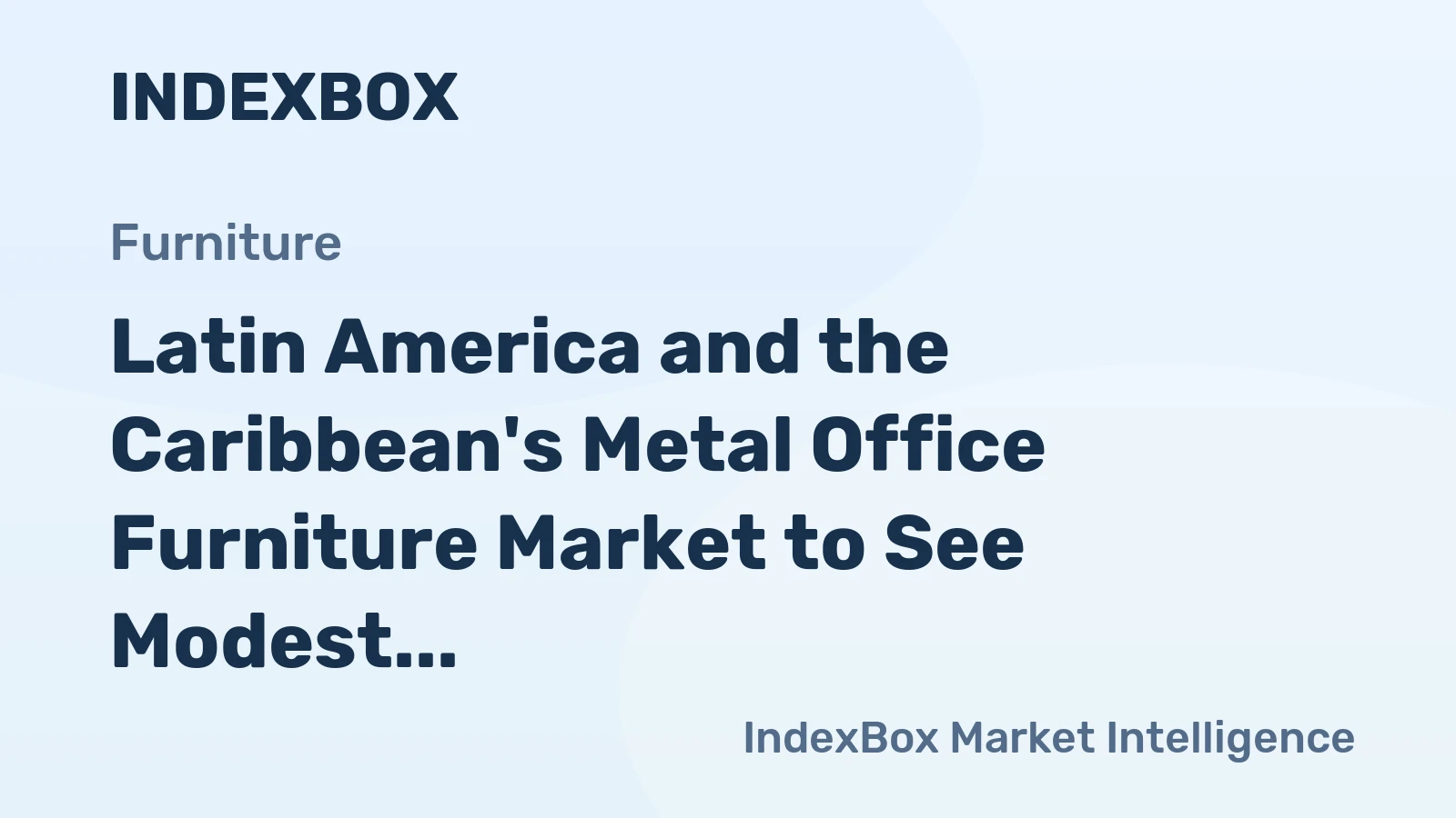 Latin America and the Caribbean's Metal Office Furniture Market to See Modest Growth With a +0.7% Volume CAGR