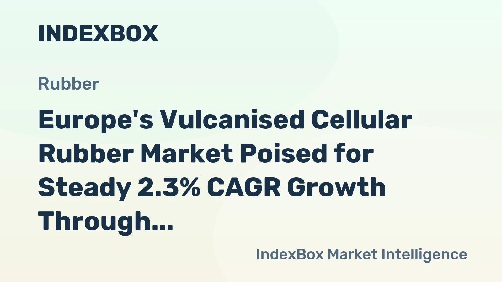 Europe's Vulcanised Cellular Rubber Market Poised for Steady 2.3% CAGR Growth Through 2035