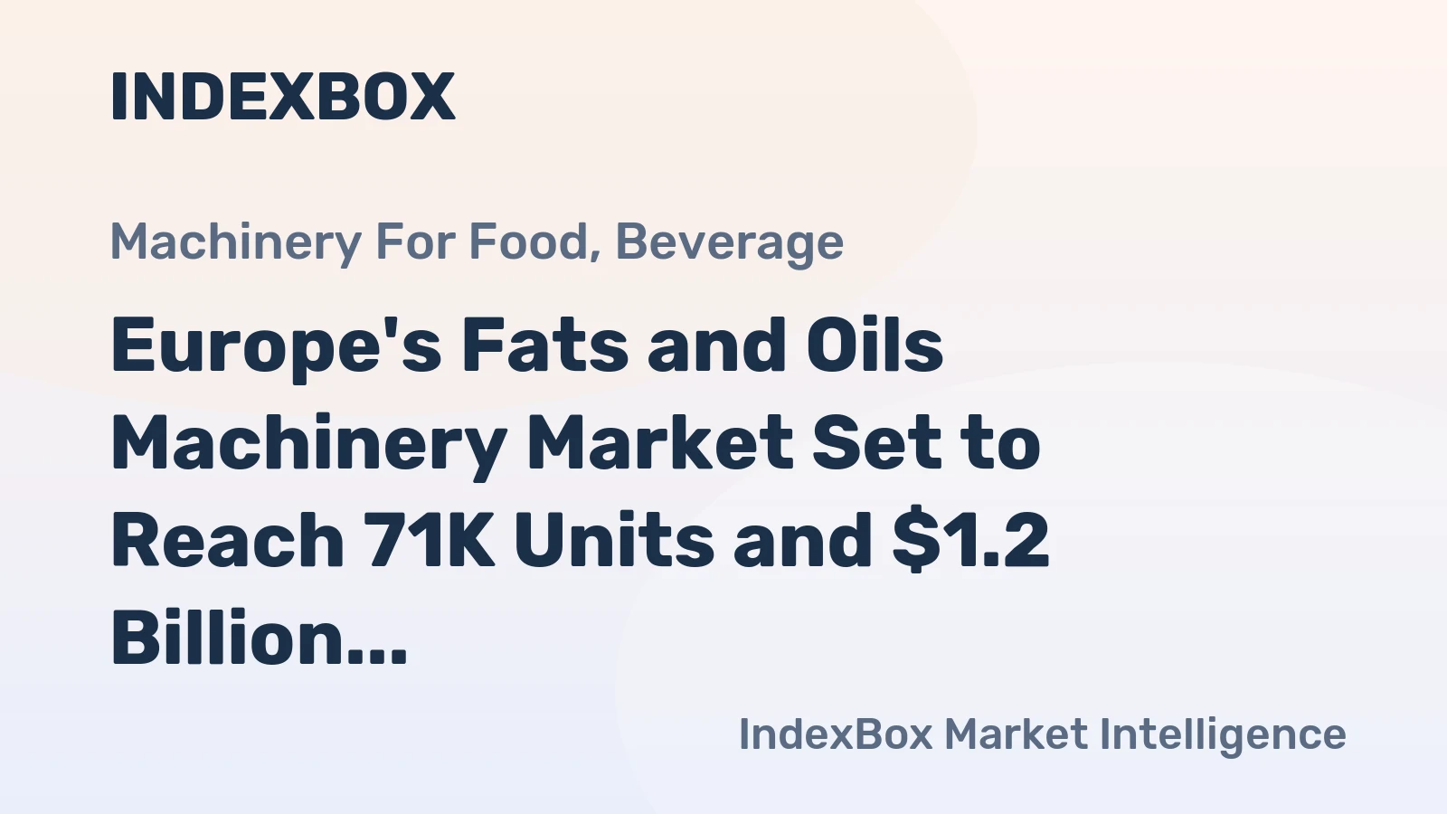 Europe's Fats and Oils Machinery Market Set to Reach 71K Units and $1.2 Billion by 2035
