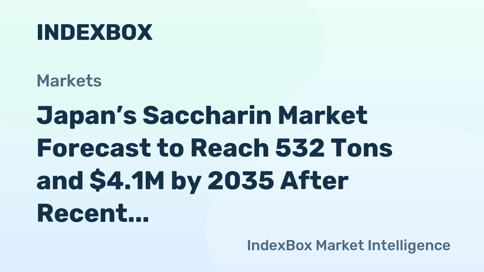Japan’s Saccharin Market Forecast to Reach 532 Tons and $4.1M by 2035 After Recent Contraction