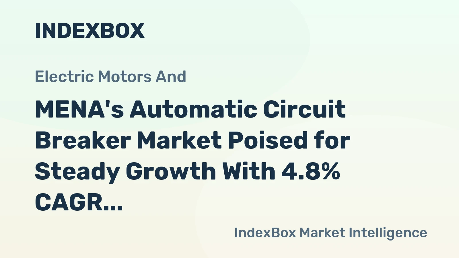 MENA's Automatic Circuit Breaker Market Poised for Steady Growth With 4.8% CAGR in Value Through 2035