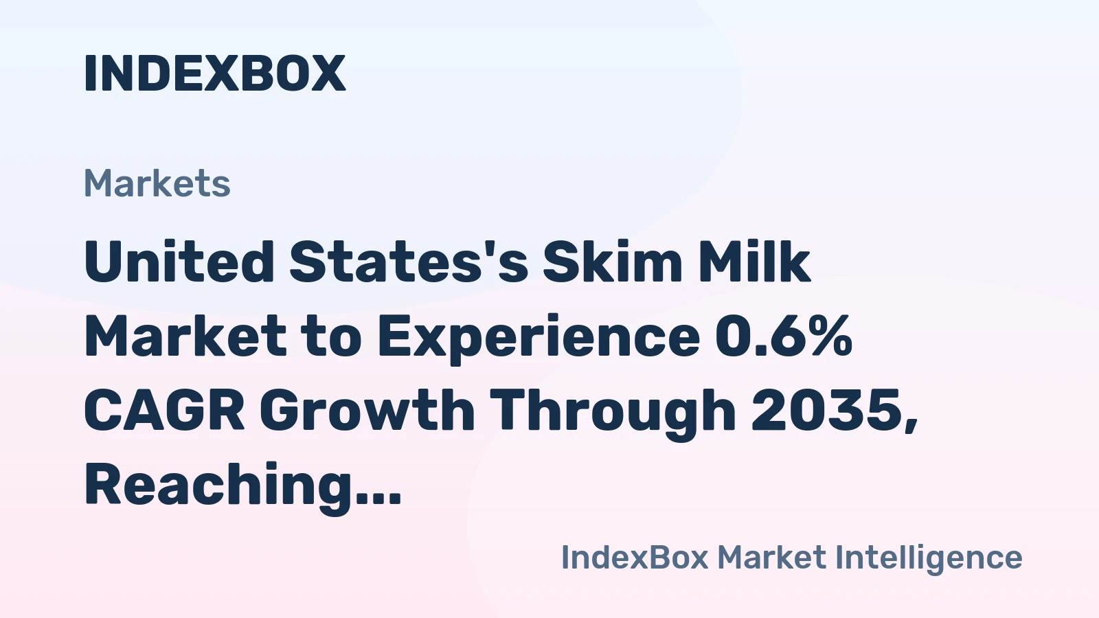 United States's Skim Milk Market to Experience 0.6% CAGR Growth Through 2035, Reaching $9.9B in Value
