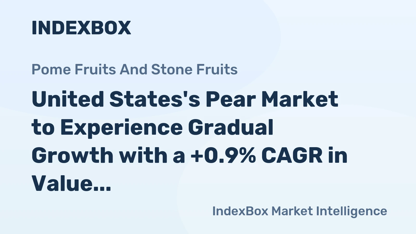 United States's Pear Market to Experience Gradual Growth with a +0.9% CAGR in Value and Volume Over Next Decade