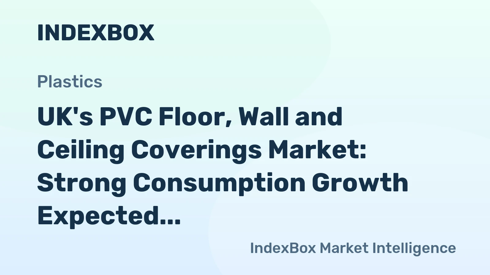 UK's PVC Floor, Wall and Ceiling Coverings Market: Strong Consumption Growth Expected with Volume Reaching 351M Square Meters and Value Hitting $687M by 2035