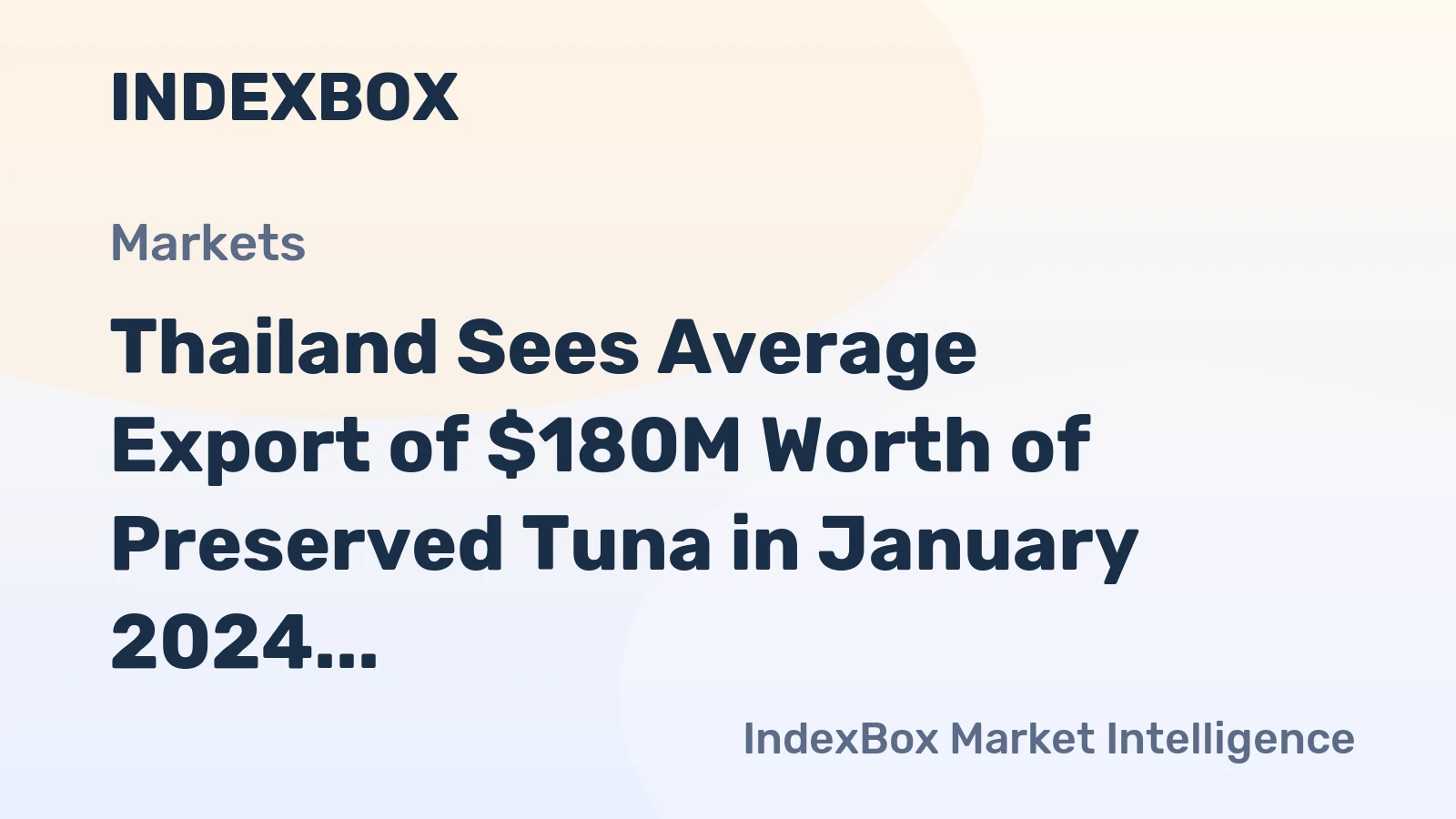 Thailand Sees Average Export of $180M Worth of Preserved Tuna in January 2024