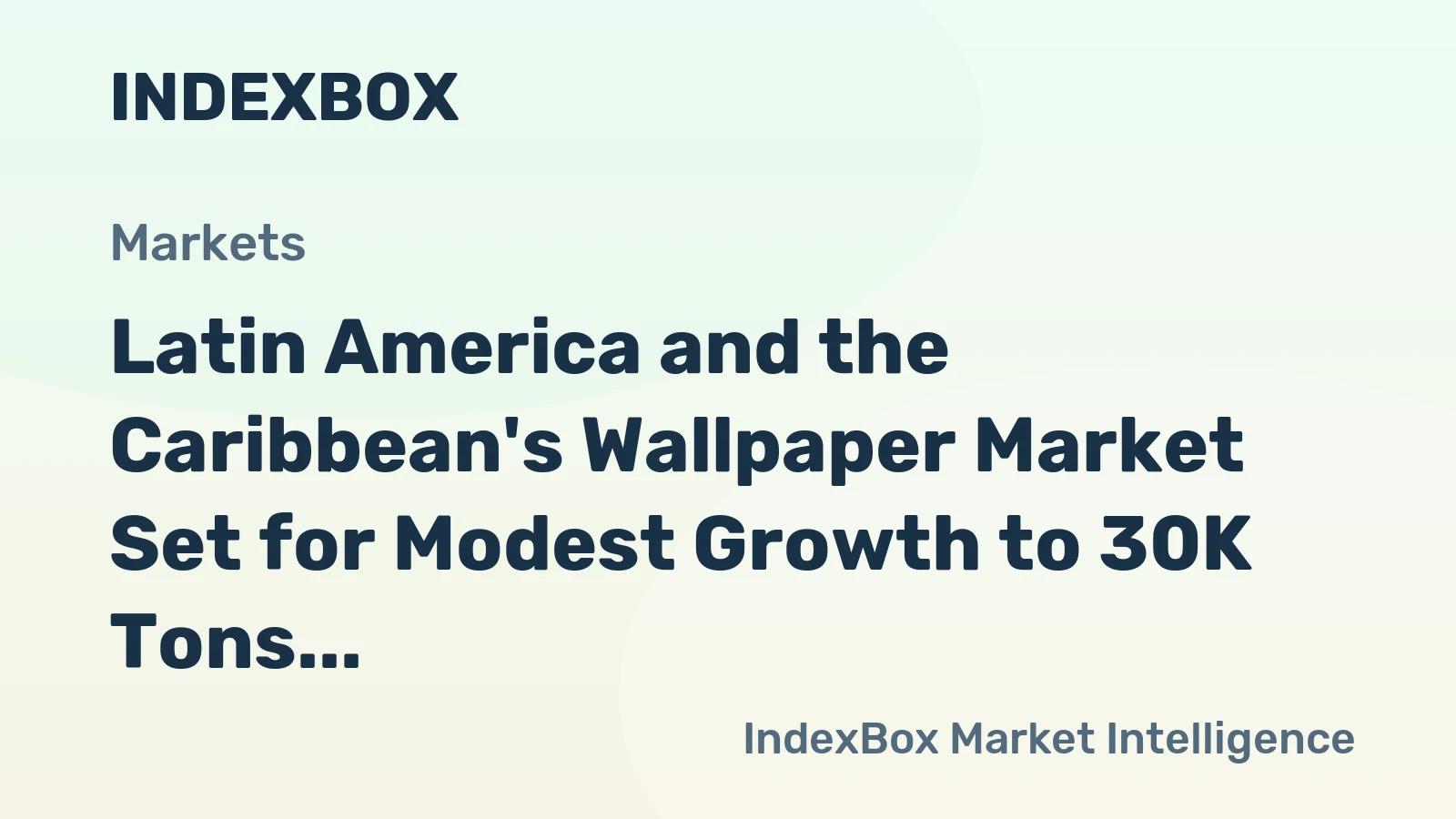 Latin America and the Caribbean's Wallpaper Market Set for Modest Growth to 30K Tons and $182M