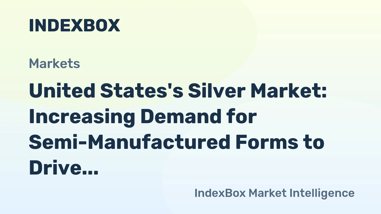 United States's Silver Market: Increasing Demand for Semi-Manufactured Forms to Drive Market Volume to 3.6K Tons and Market Value to $2.4B by 2035