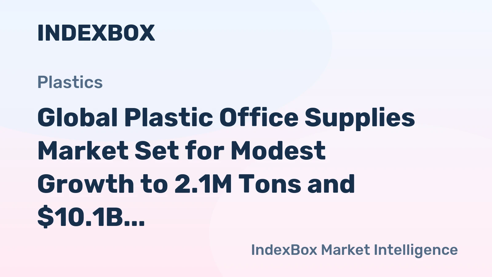 Global Plastic Office Supplies Market Set for Modest Growth to 2.1M Tons and $10.1B