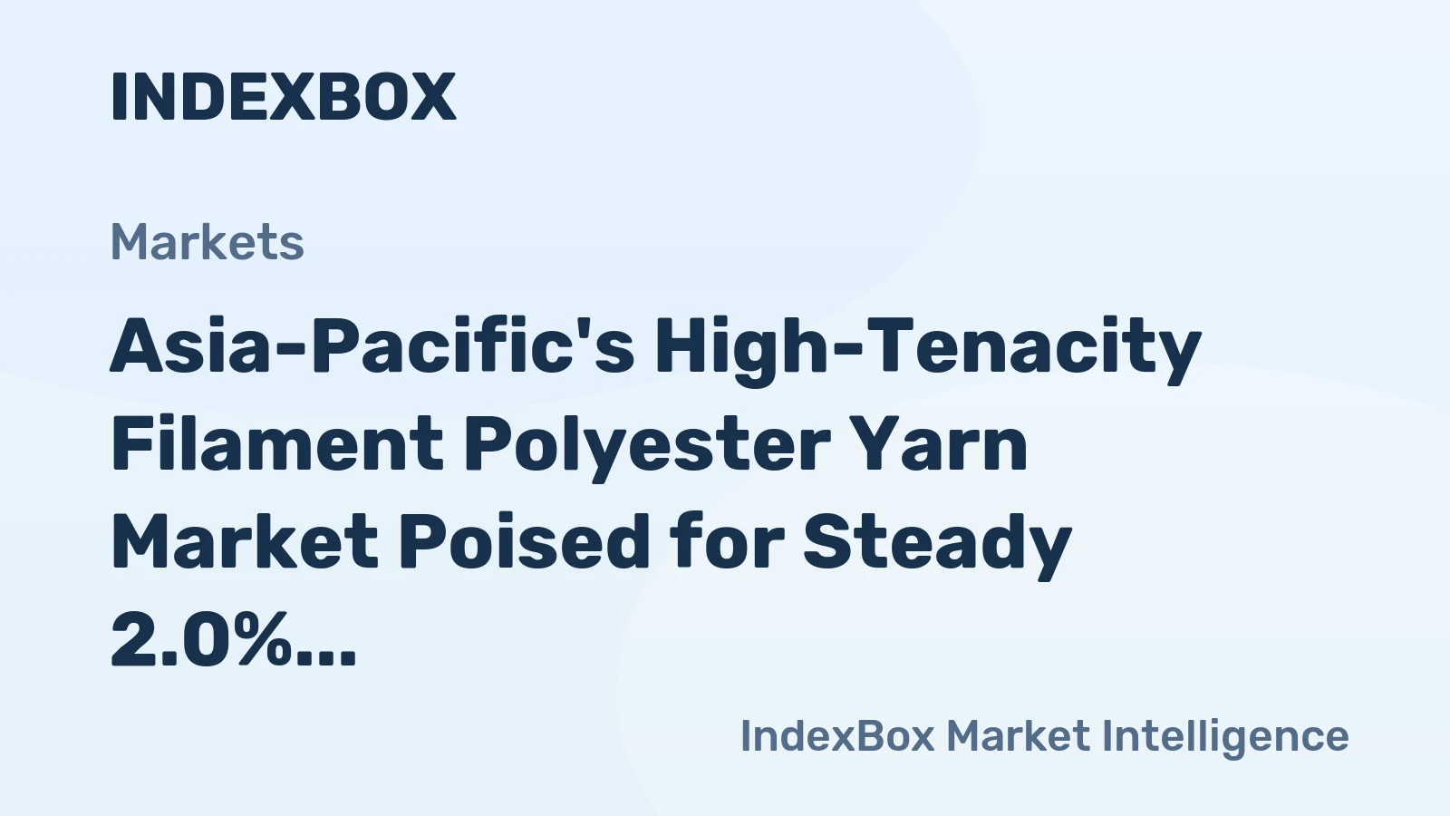 Asia-Pacific's High-Tenacity Filament Polyester Yarn Market Poised for Steady 2.0% CAGR Growth