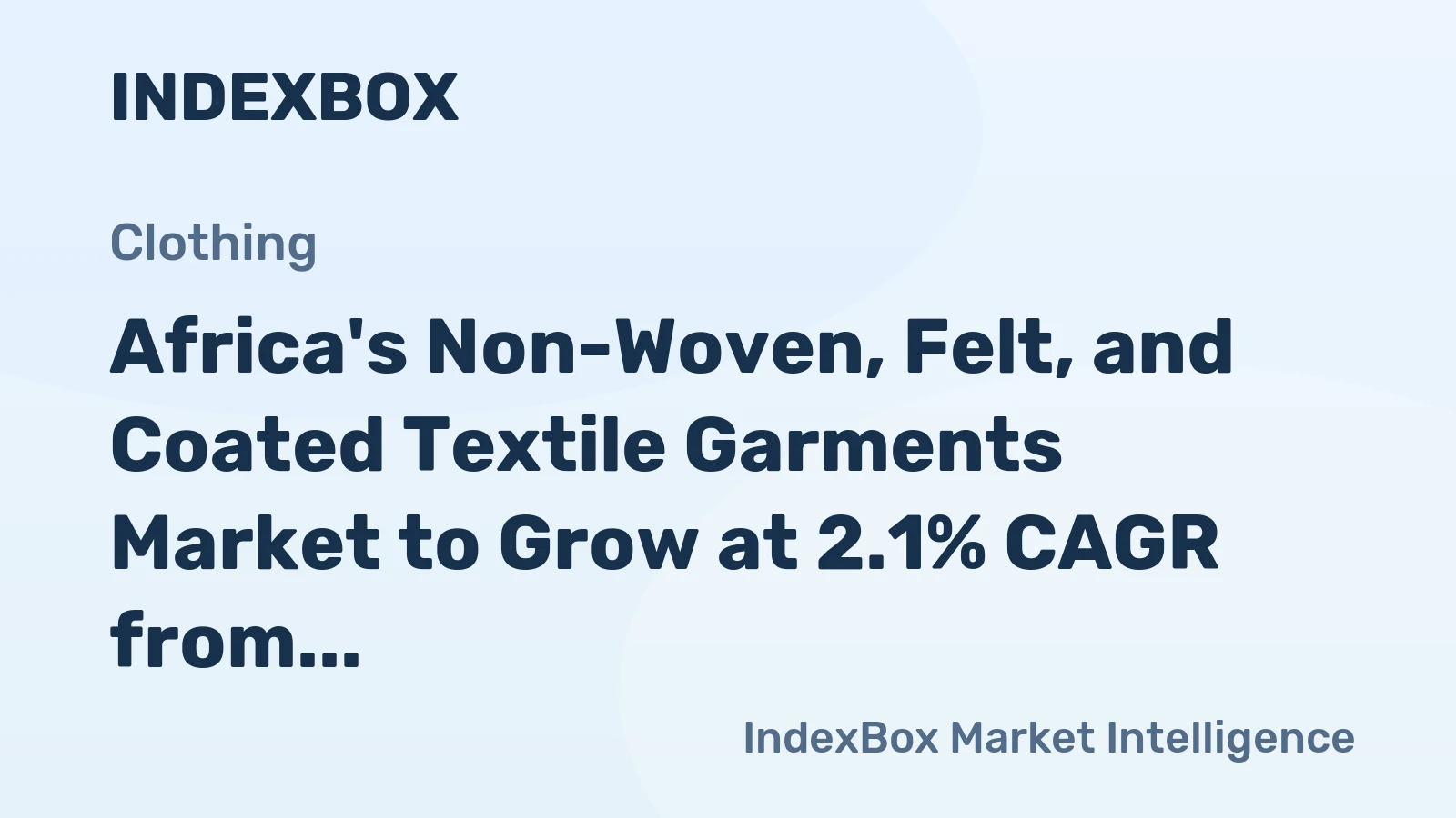 Africa's Non-Woven, Felt, and Coated Textile Garments Market to Grow at 2.1% CAGR from 2024-2035