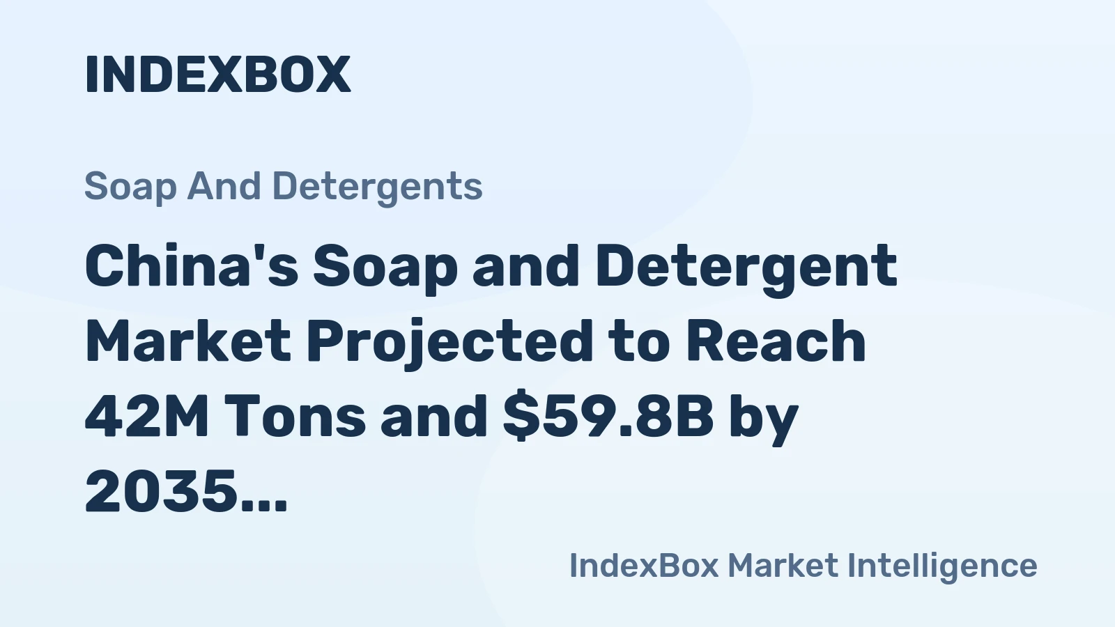 China's Soap and Detergent Market Projected to Reach 42M Tons and $59.8B by 2035