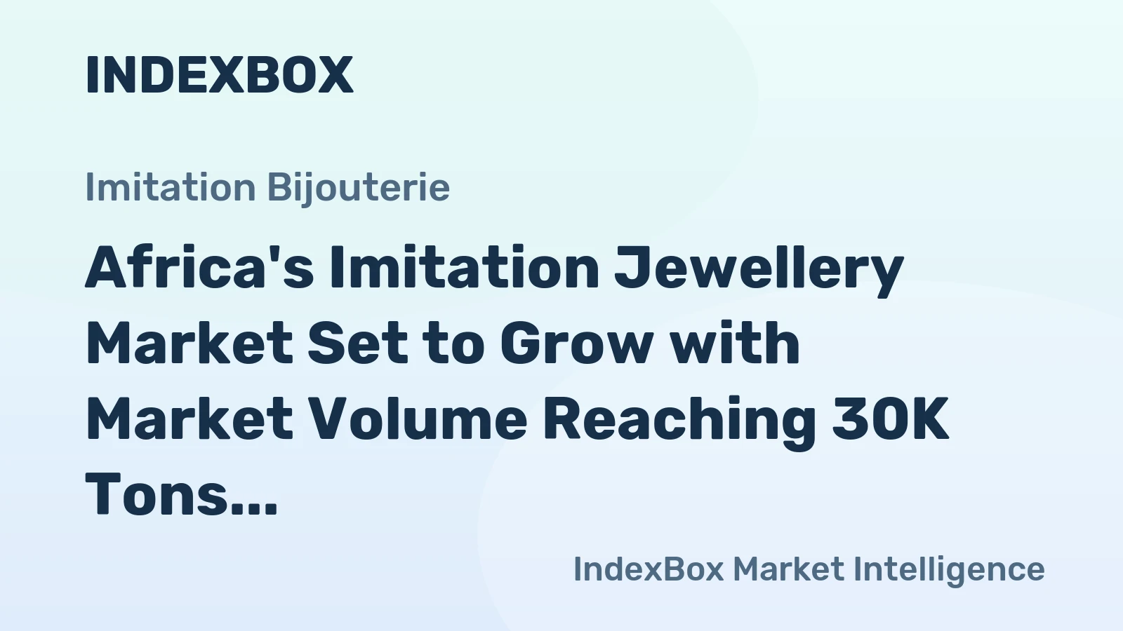 Africa's Imitation Jewellery Market Set to Grow with Market Volume Reaching 30K Tons and Market Value of $496M by 2035