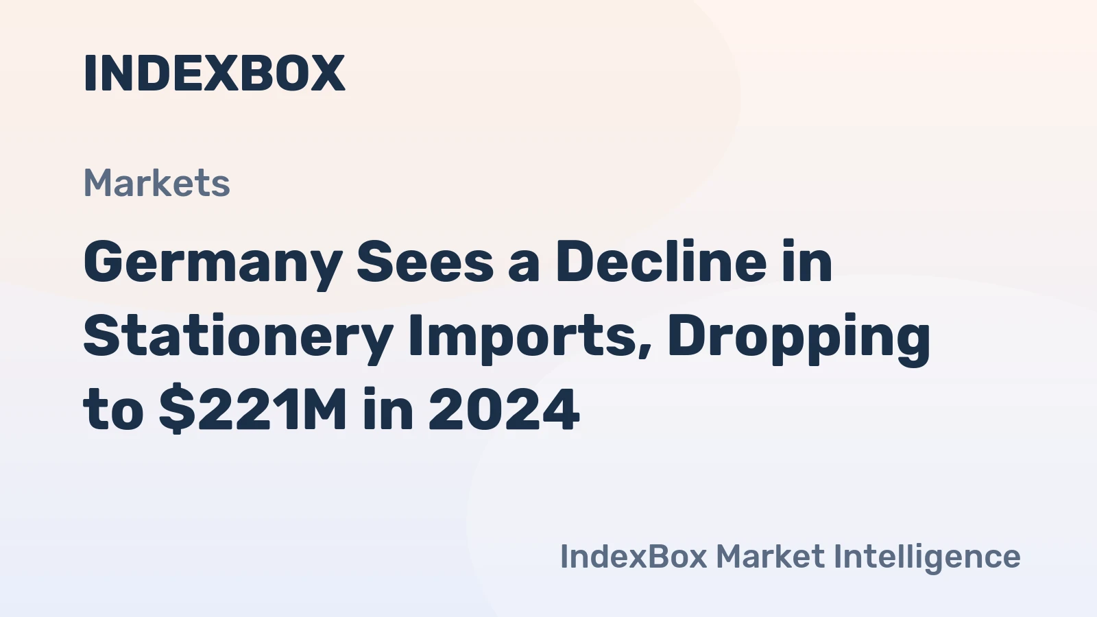 Germany Sees a Decline in Stationery Imports, Dropping to $221M in 2024