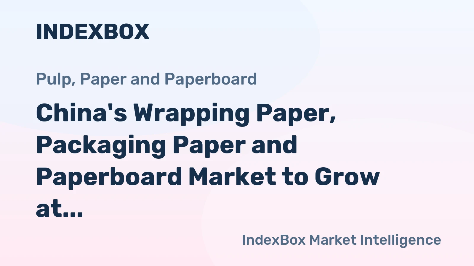 China's Wrapping Paper, Packaging Paper and Paperboard Market to Grow at +0.5% CAGR through 2035, Reaching $12.3B