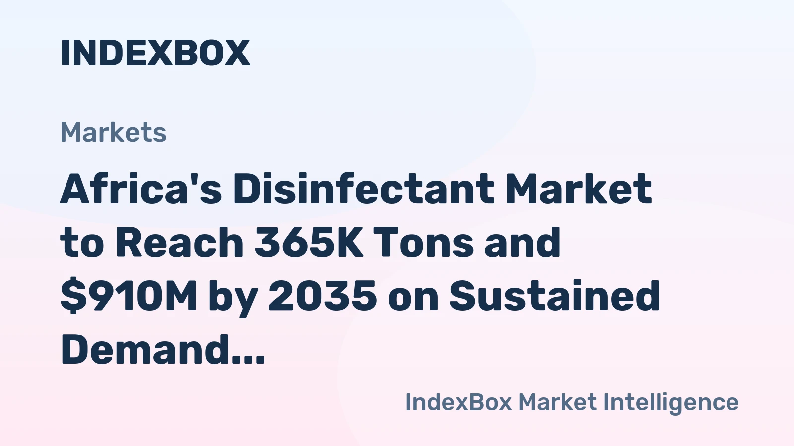 Africa's Disinfectant Market to Reach 365K Tons and $910M by 2035 on Sustained Demand