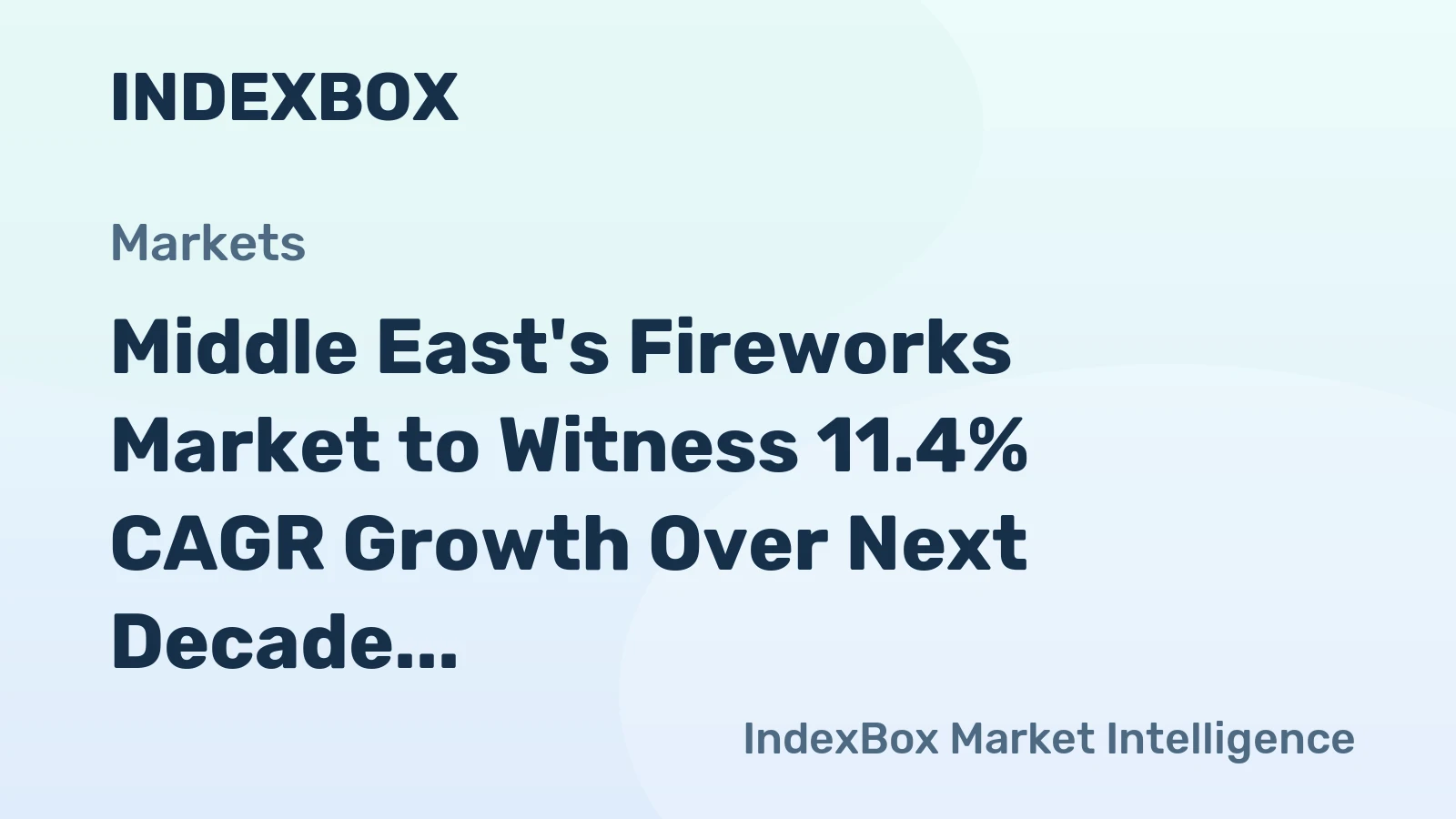 Middle East's Fireworks Market to Witness 11.4% CAGR Growth Over Next Decade, Reaching $69M Value