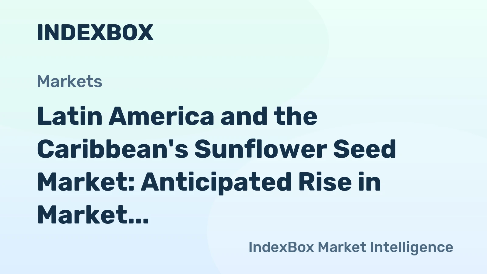 Latin America and the Caribbean's Sunflower Seed Market: Anticipated Rise in Market Volume to 5.4M tons and market value to $6B by 2035