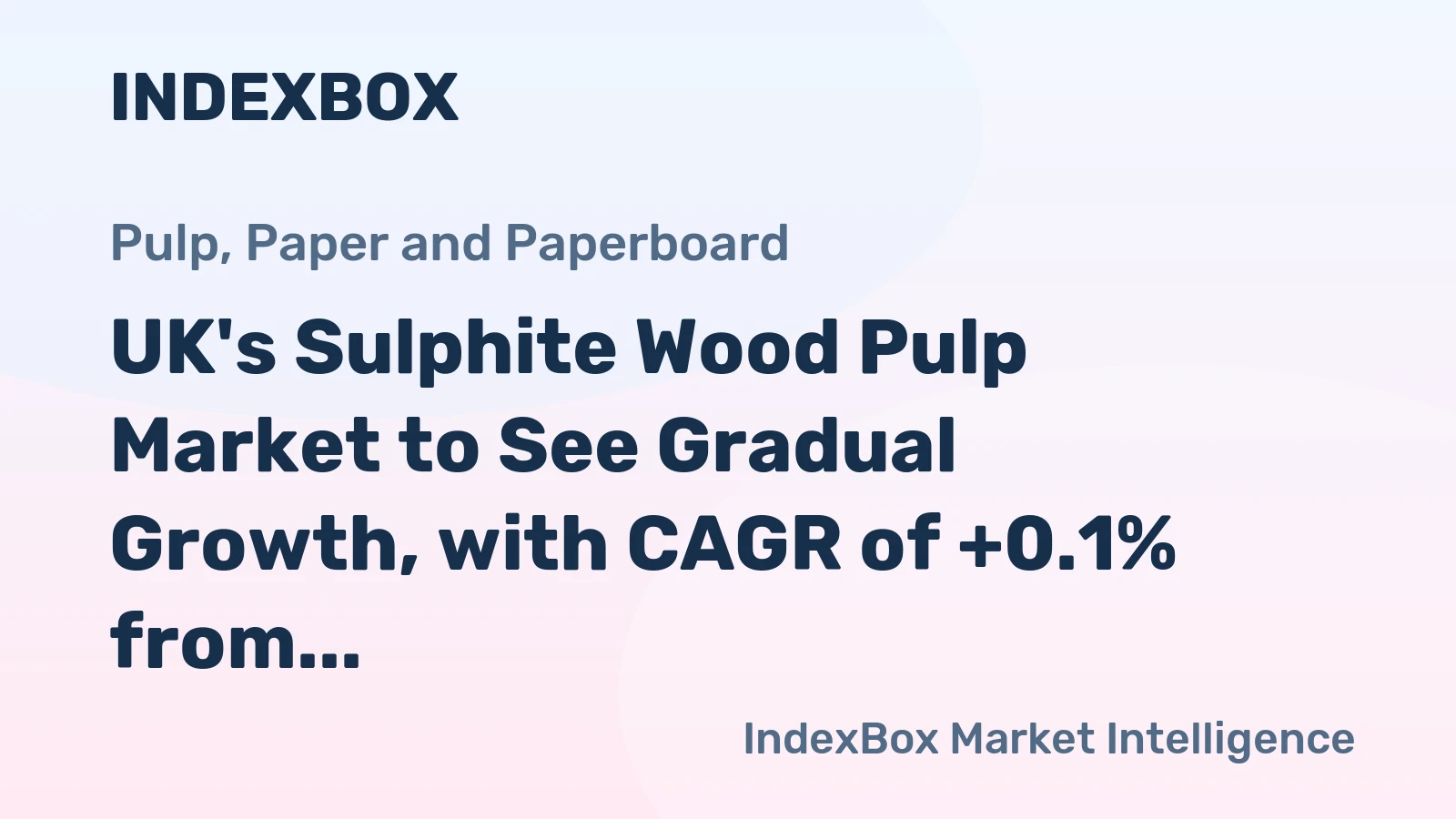 UK's Sulphite Wood Pulp Market to See Gradual Growth, with CAGR of +0.1% from 2024 to 2035