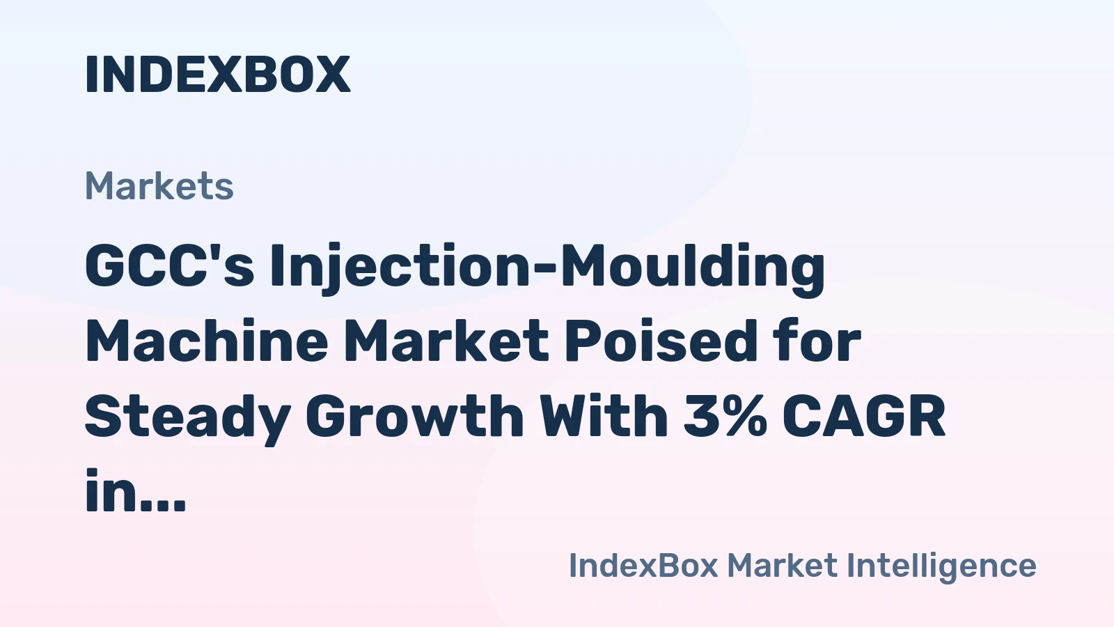 GCC's Injection-Moulding Machine Market Poised for Steady Growth With 3% CAGR in Value