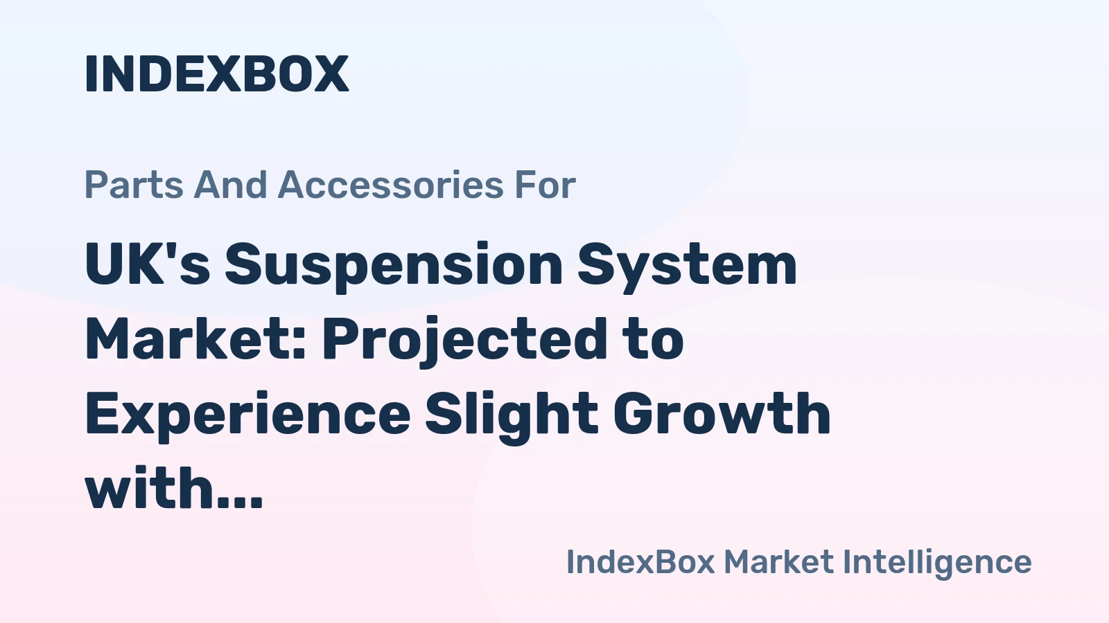 UK's Suspension System Market: Projected to Experience Slight Growth with a CAGR of +1.6% from 2024 to 2035