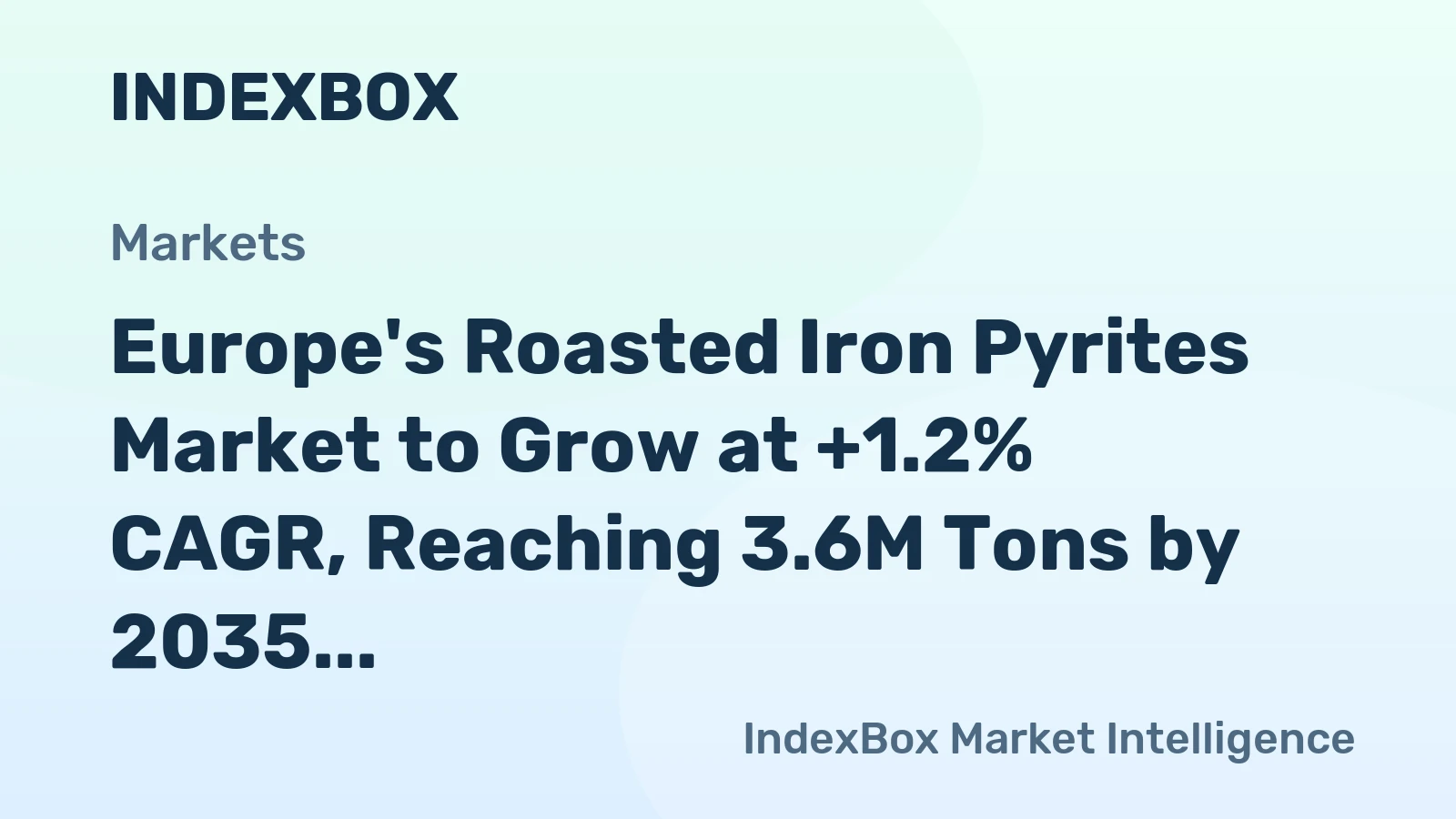 Europe's Roasted Iron Pyrites Market to Grow at +1.2% CAGR, Reaching 3.6M Tons by 2035