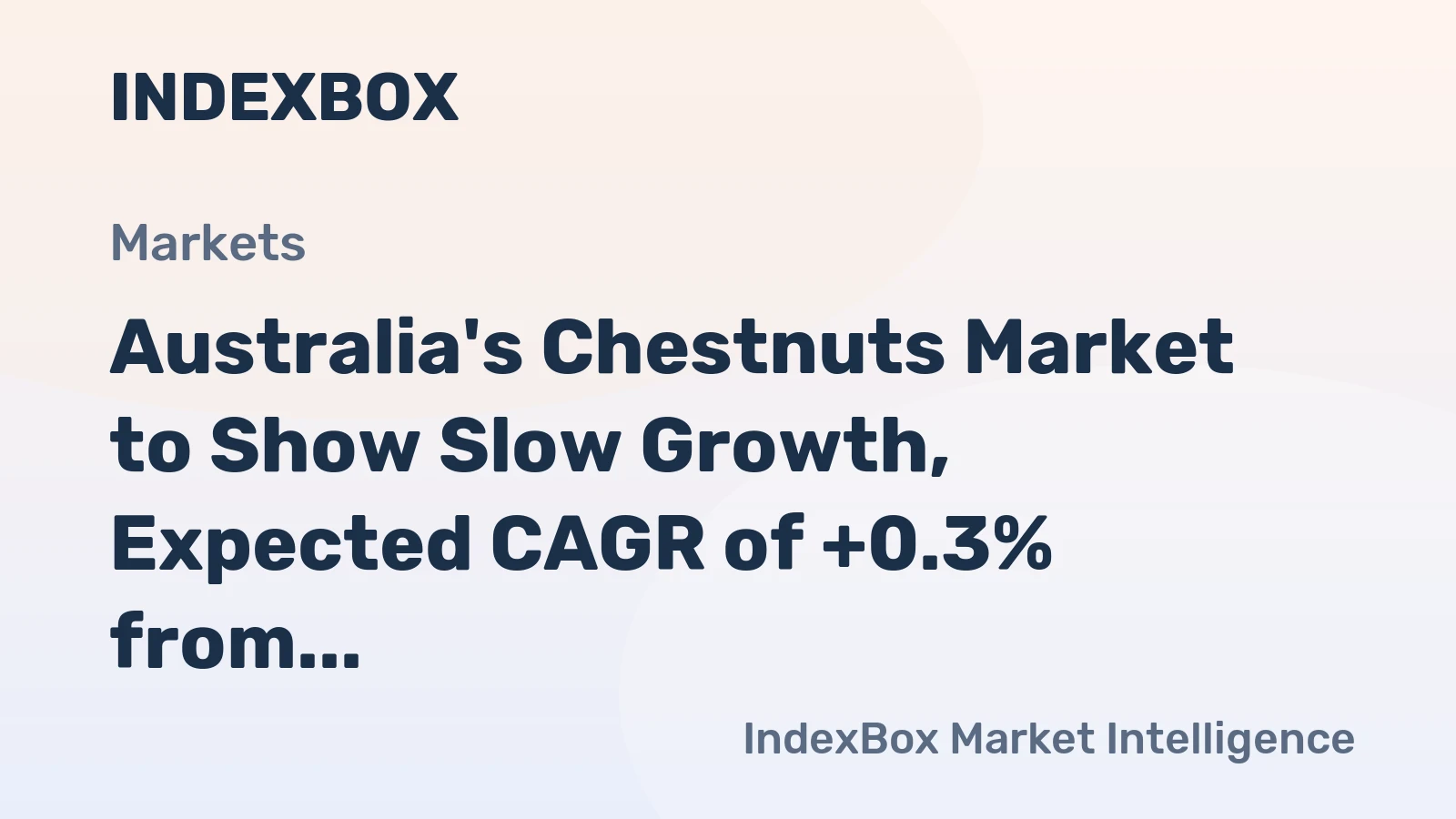 Australia's Chestnuts Market to Show Slow Growth, Expected CAGR of +0.3% from 2024 to 2035