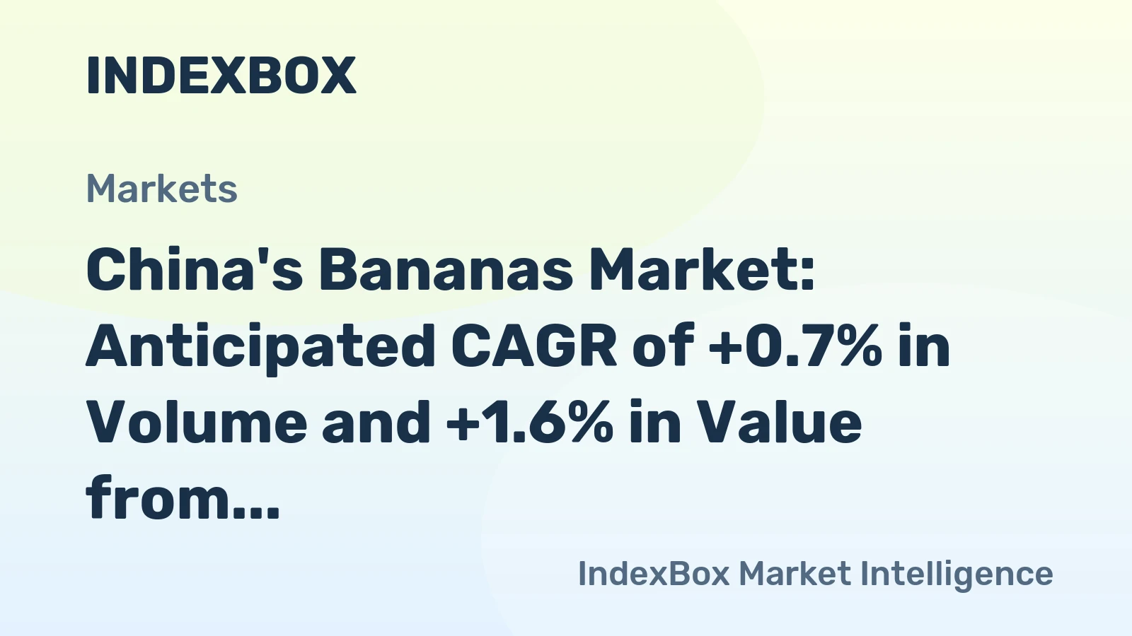 China's Bananas Market: Anticipated CAGR of +0.7% in Volume and +1.6% in Value from 2024 to 2035