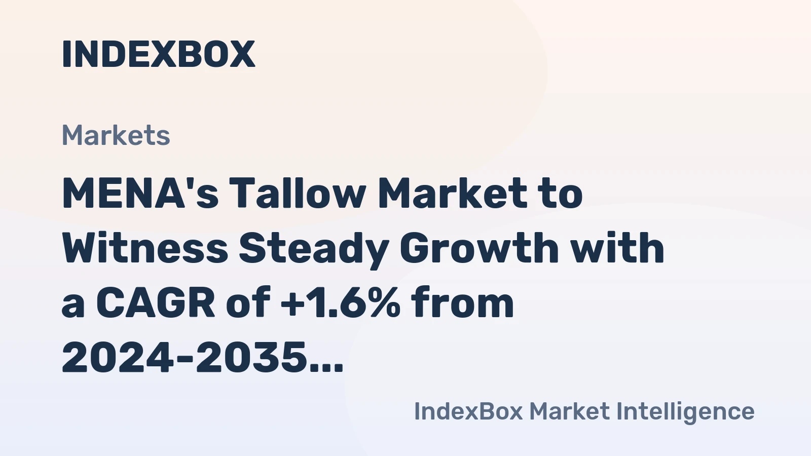 MENA's Tallow Market to Witness Steady Growth with a CAGR of +1.6% from 2024-2035