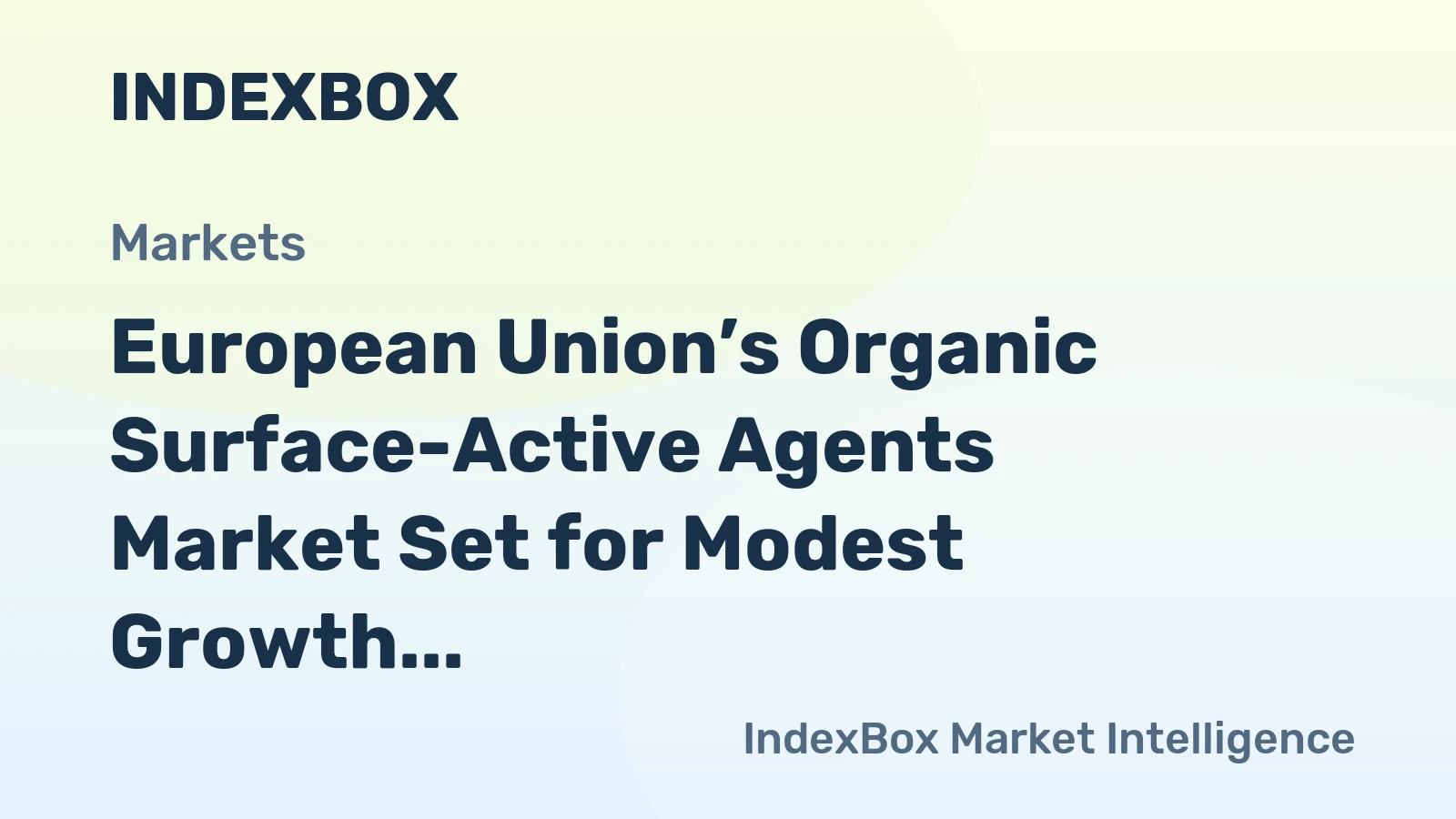 European Union’s Organic Surface-Active Agents Market Set for Modest Growth With a +1.4% CAGR in Value