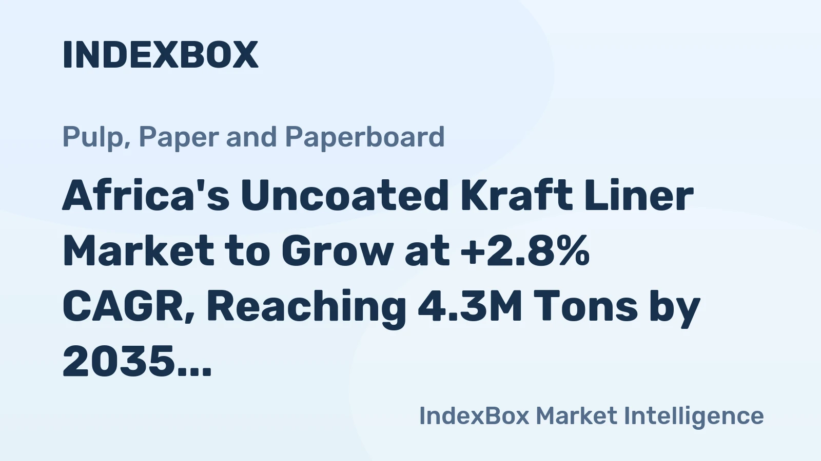 Africa's Uncoated Kraft Liner Market to Grow at +2.8% CAGR, Reaching 4.3M Tons by 2035