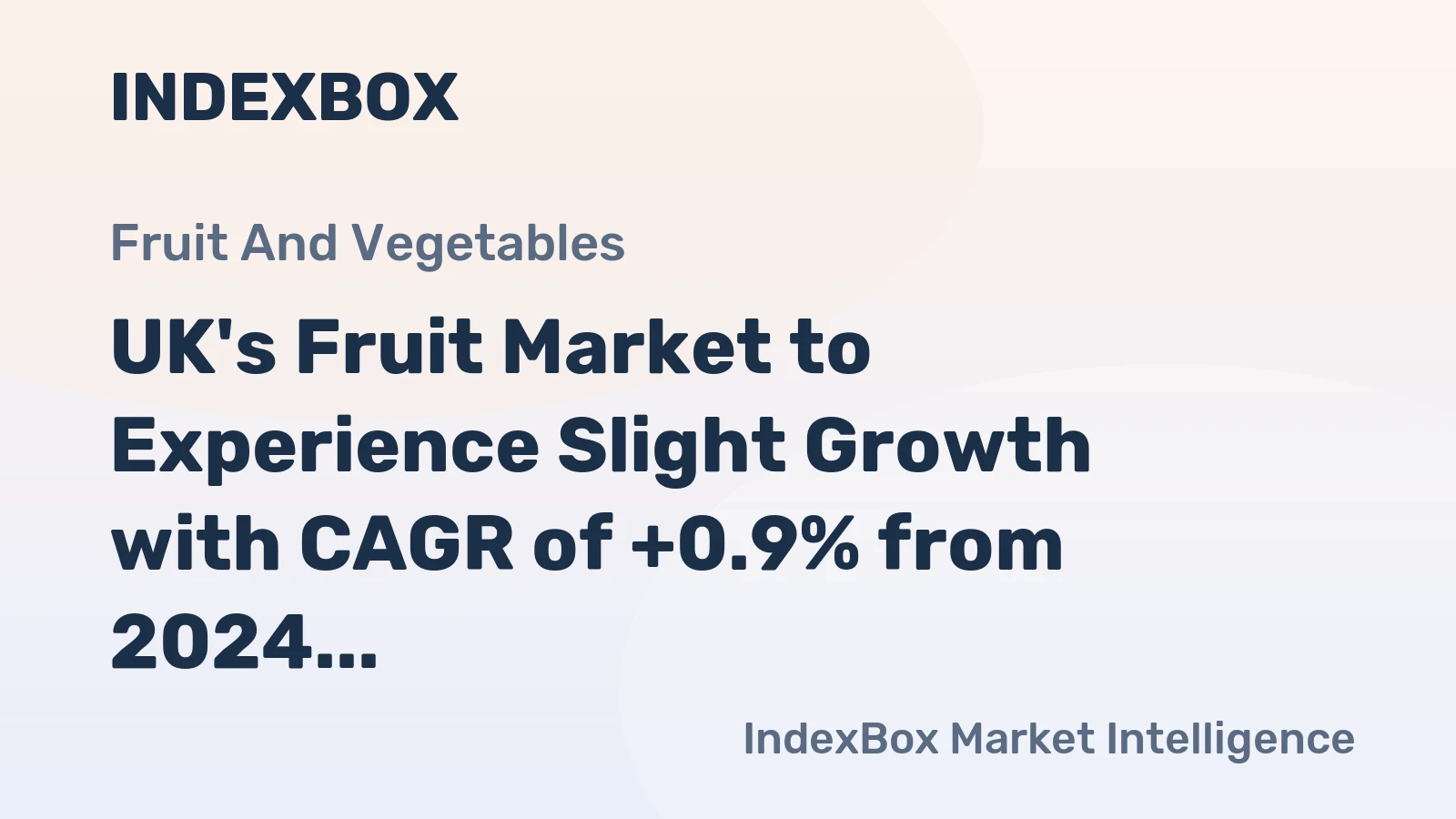 UK's Fruit Market to Experience Slight Growth with CAGR of +0.9% from 2024 to 2035