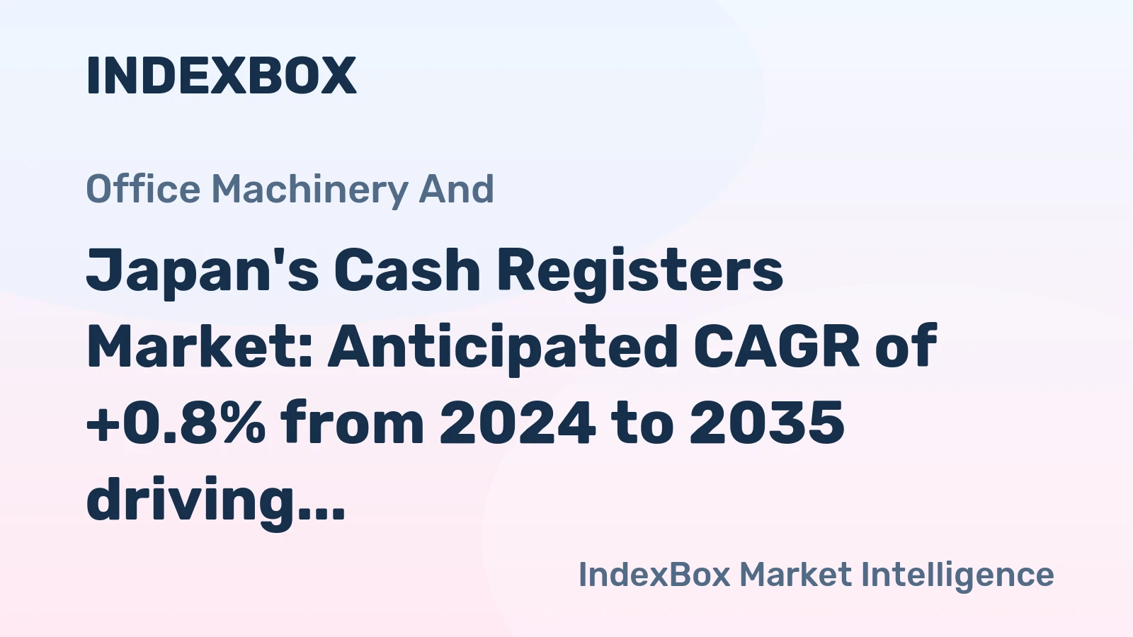 Japan's Cash Registers Market: Anticipated CAGR of +0.8% from 2024 to 2035 driving market to 1.5M units