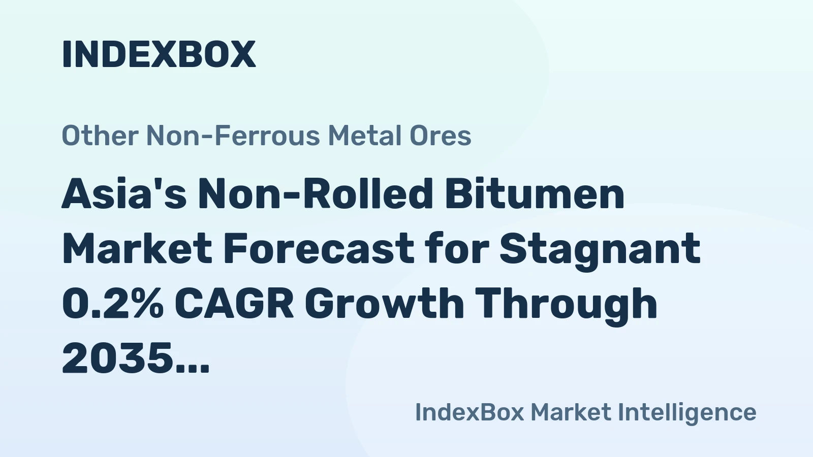Asia's Non-Rolled Bitumen Market Forecast for Stagnant 0.2% CAGR Growth Through 2035