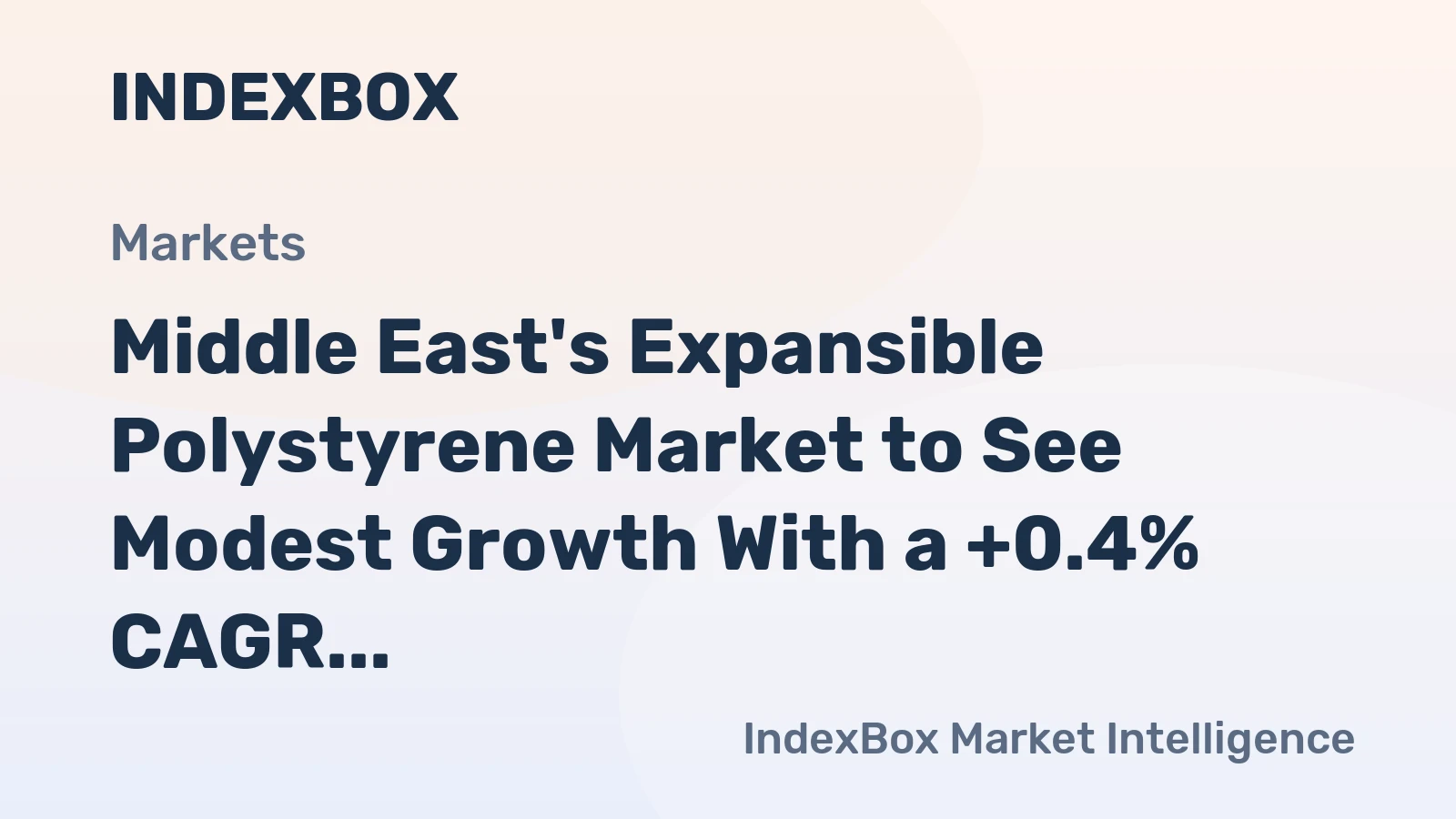 Middle East's Expansible Polystyrene Market to See Modest Growth With a +0.4% CAGR Through 2035